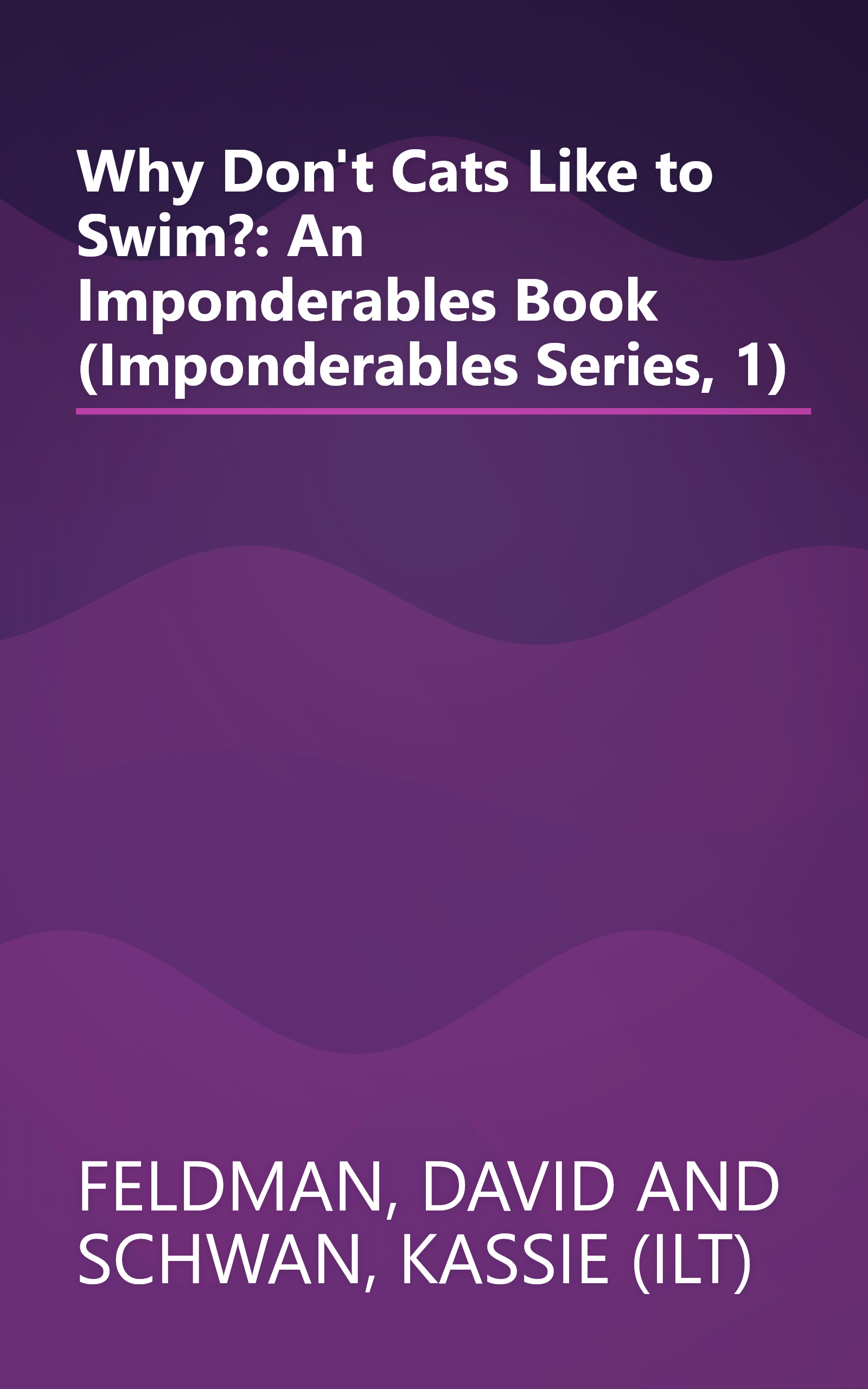 Why Don't Cats Like to Swim?: An Imponderables Book (Imponderables Series, 1) book cover