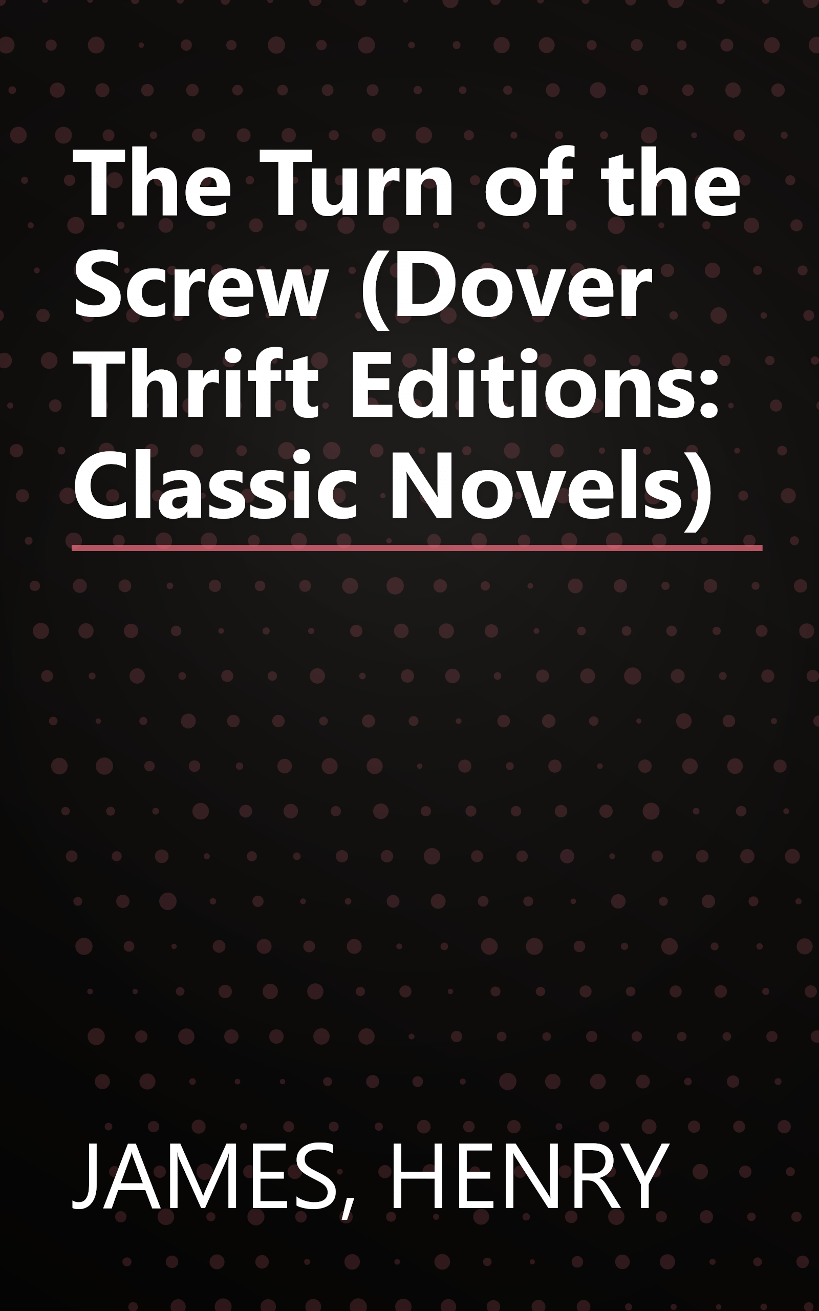 The Turn of the Screw (Dover Thrift Editions: Classic Novels) book cover