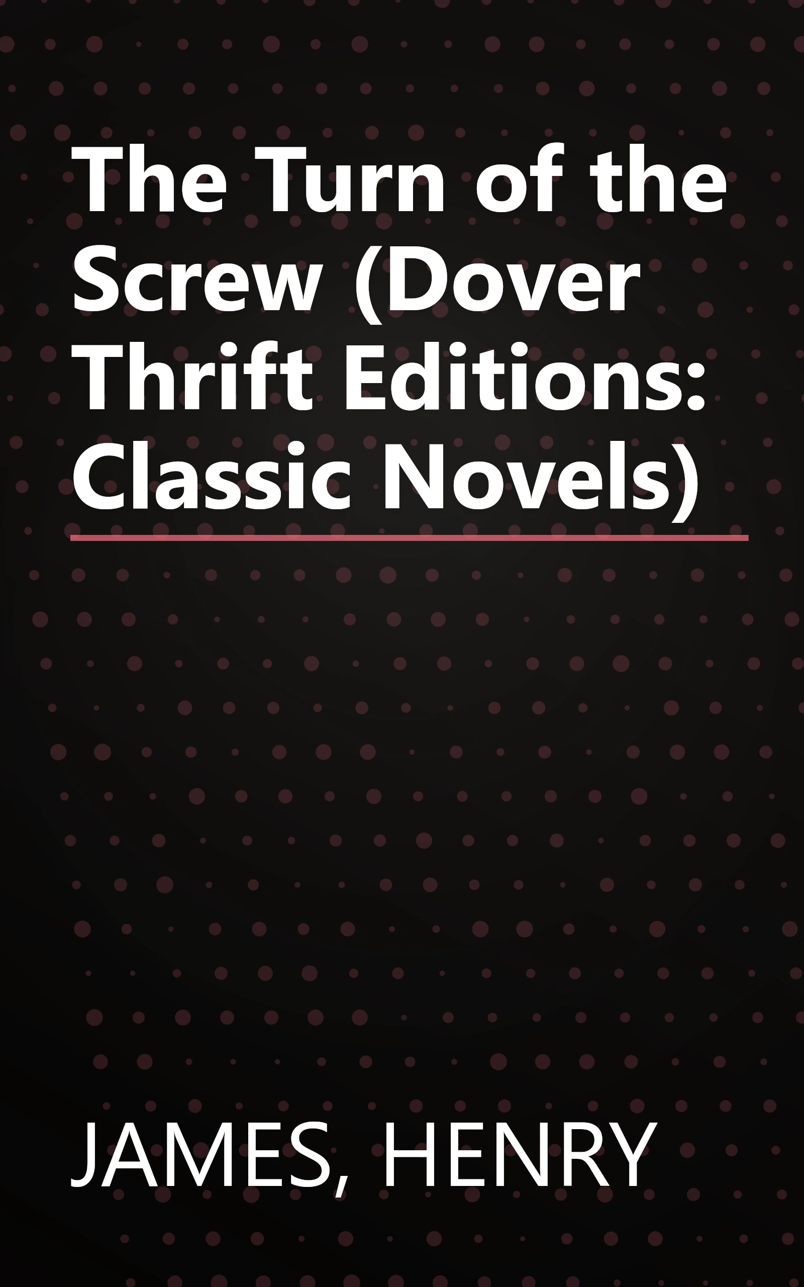 The Turn of the Screw (Dover Thrift Editions: Classic Novels) book cover