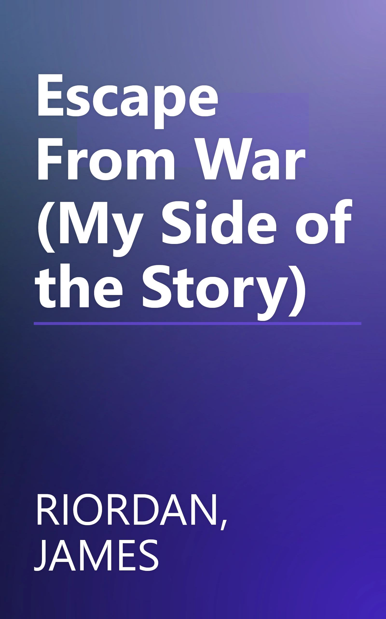 Escape From War (My Side of the Story) book cover