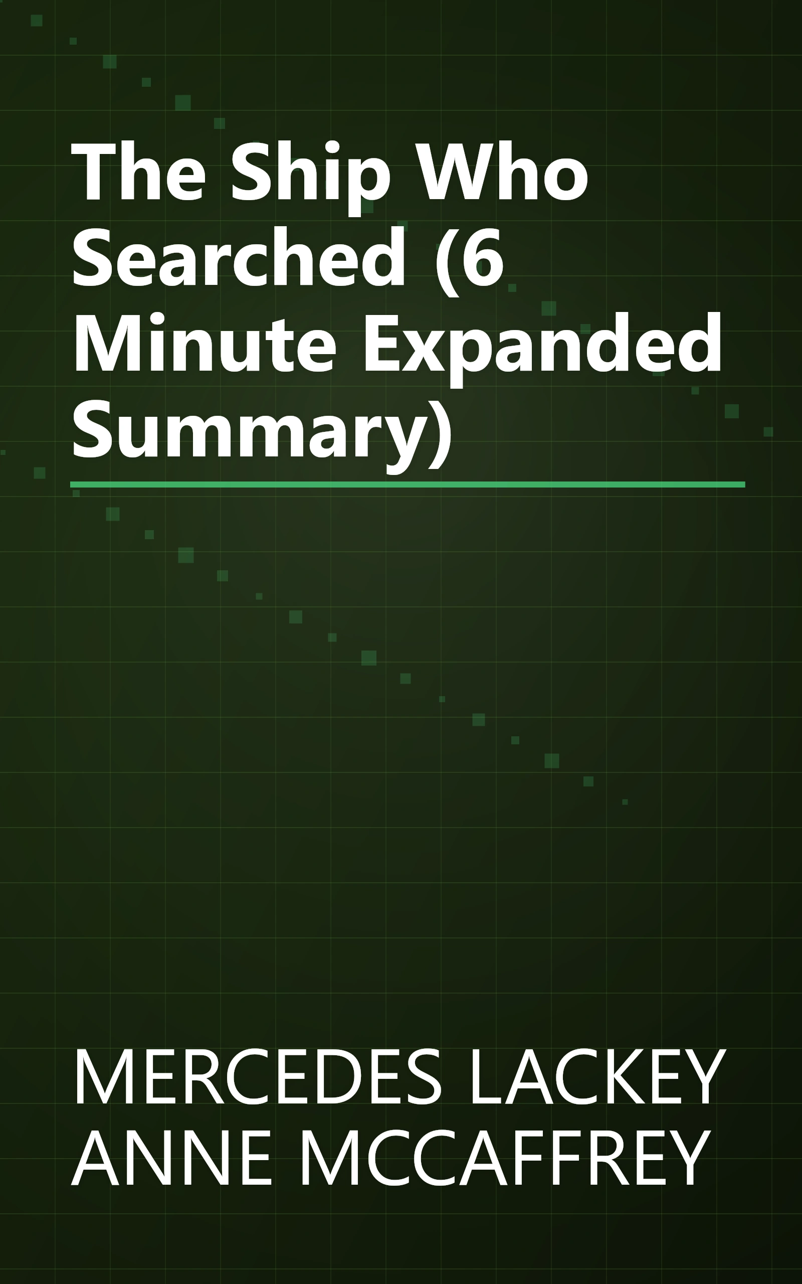 The Ship Who Searched (6 Minute   Expanded Summary) book cover