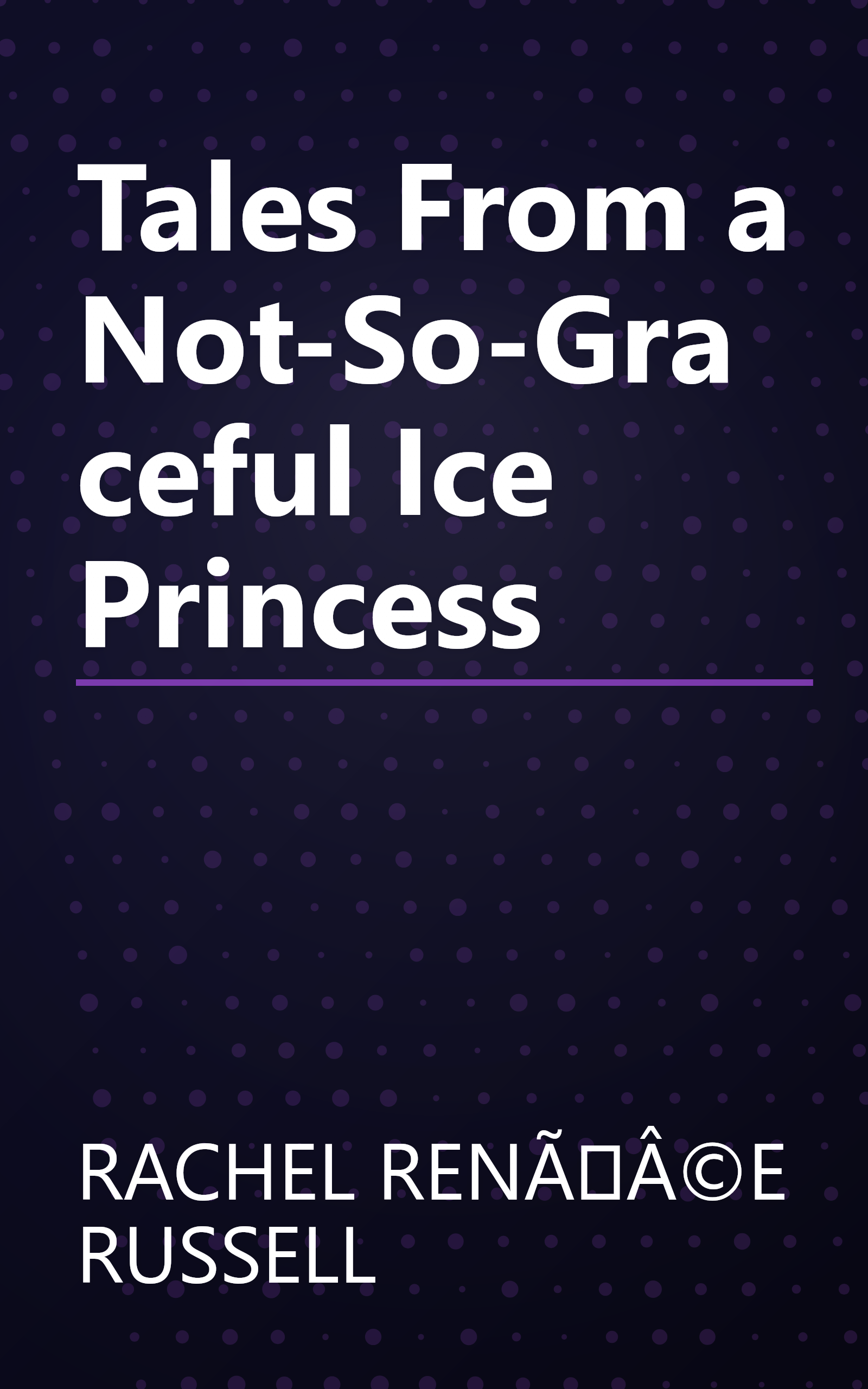 Tales From a Not-So-Graceful Ice Princess book cover