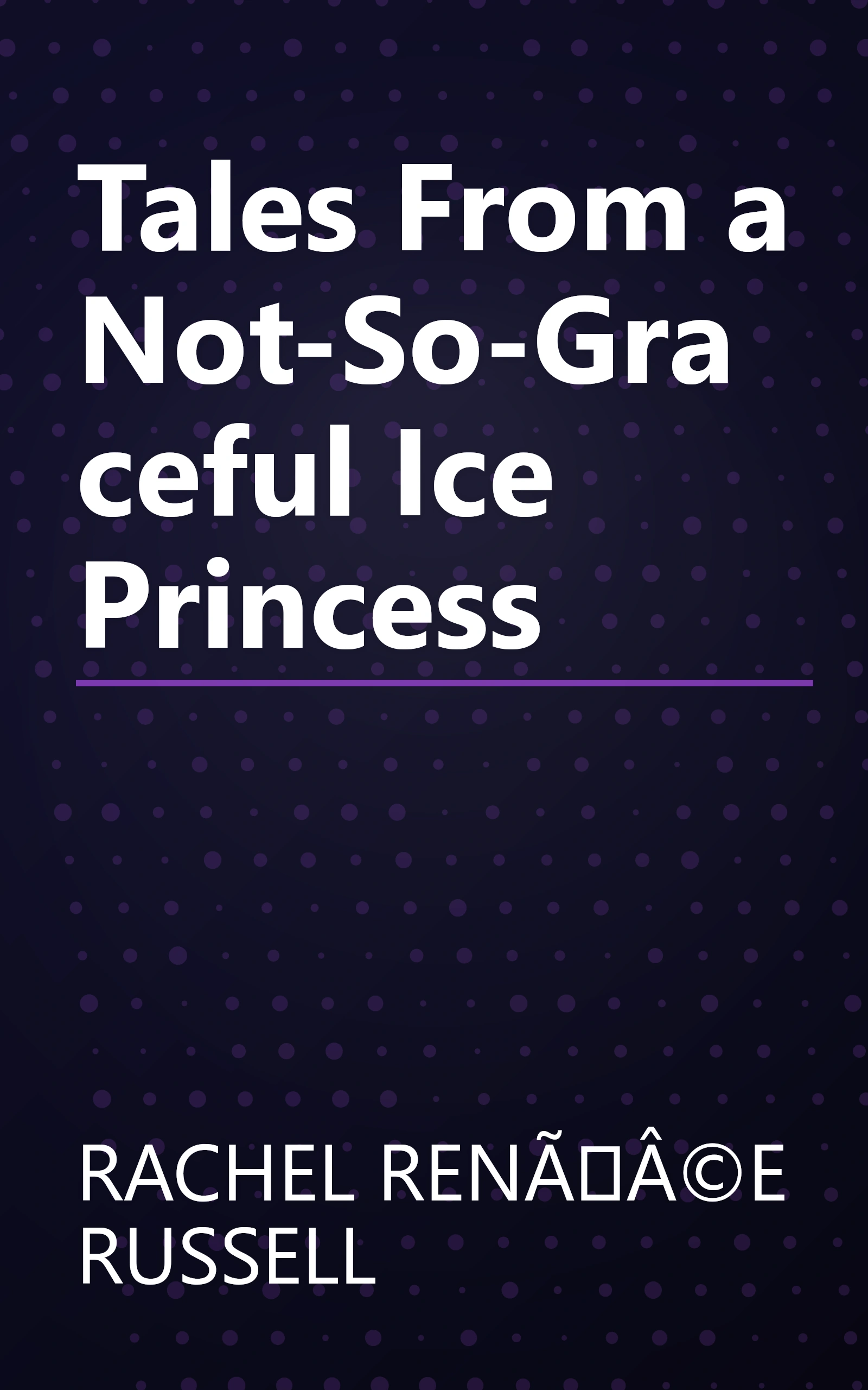 Tales From a Not-So-Graceful Ice Princess book cover