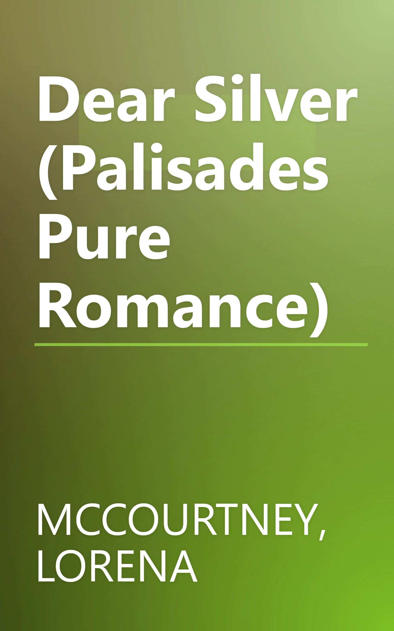 Dear Silver (Palisades Pure Romance) book cover