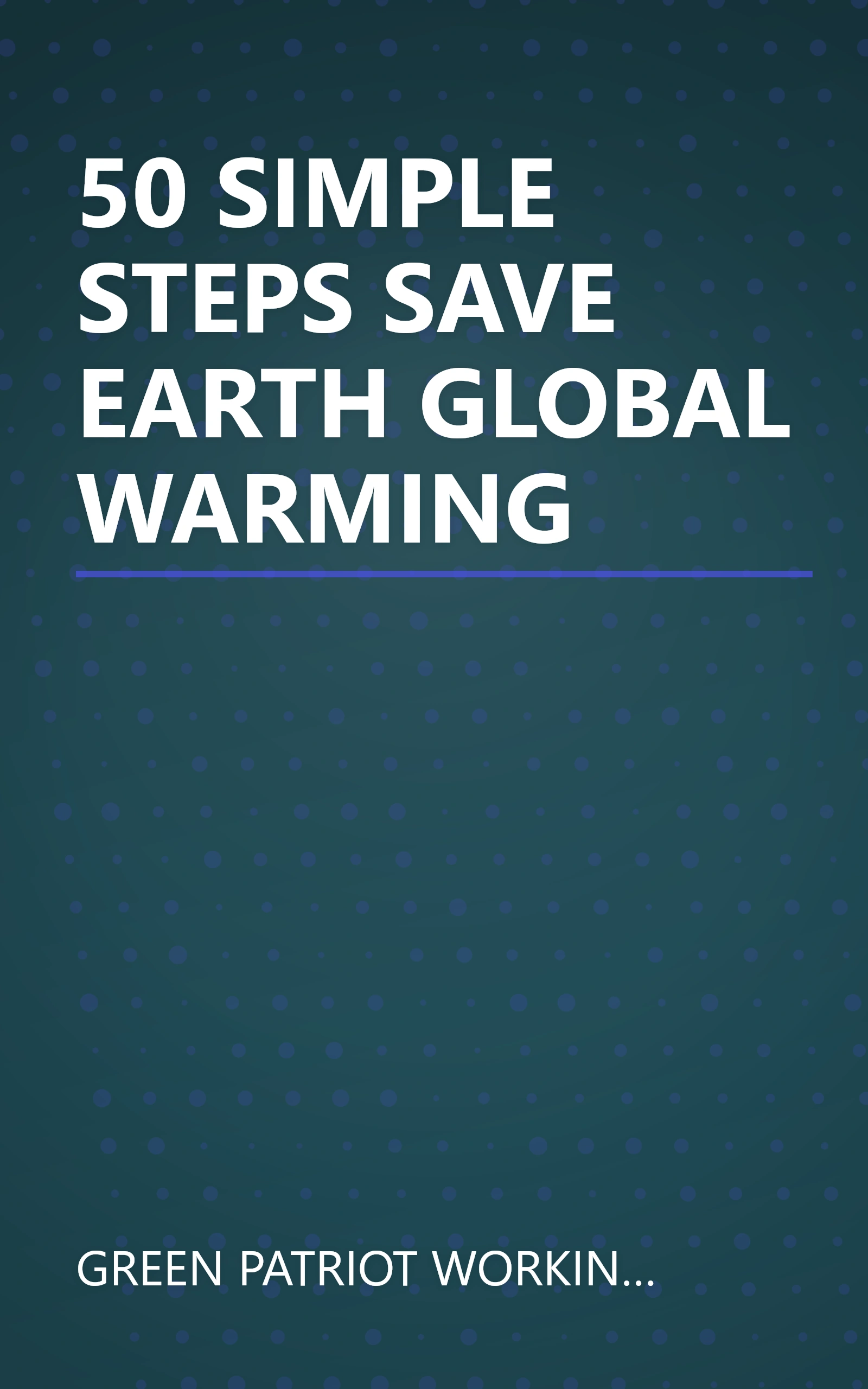50 SIMPLE STEPS SAVE EARTH GLOBAL WARMING book cover