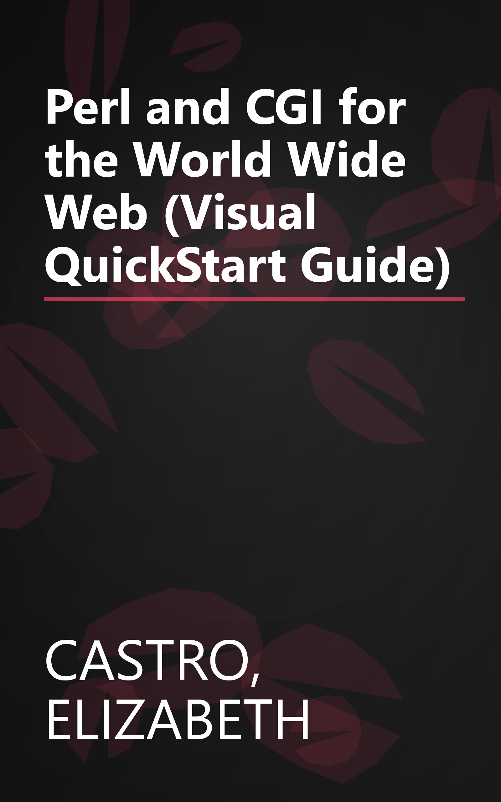 Perl and CGI for the World Wide Web (Visual QuickStart Guide) book cover