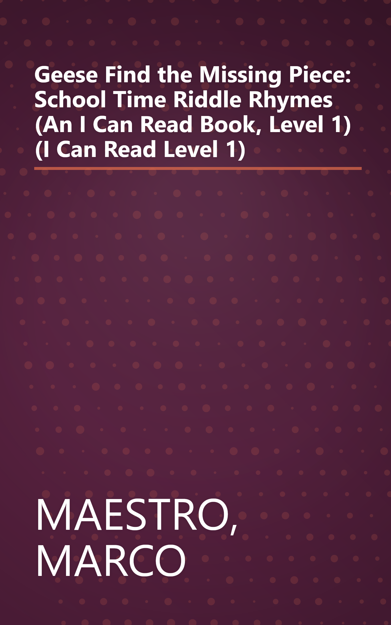 Geese Find the Missing Piece: School Time Riddle Rhymes (An I Can Read Book, Level 1) (I Can Read Level 1) book cover