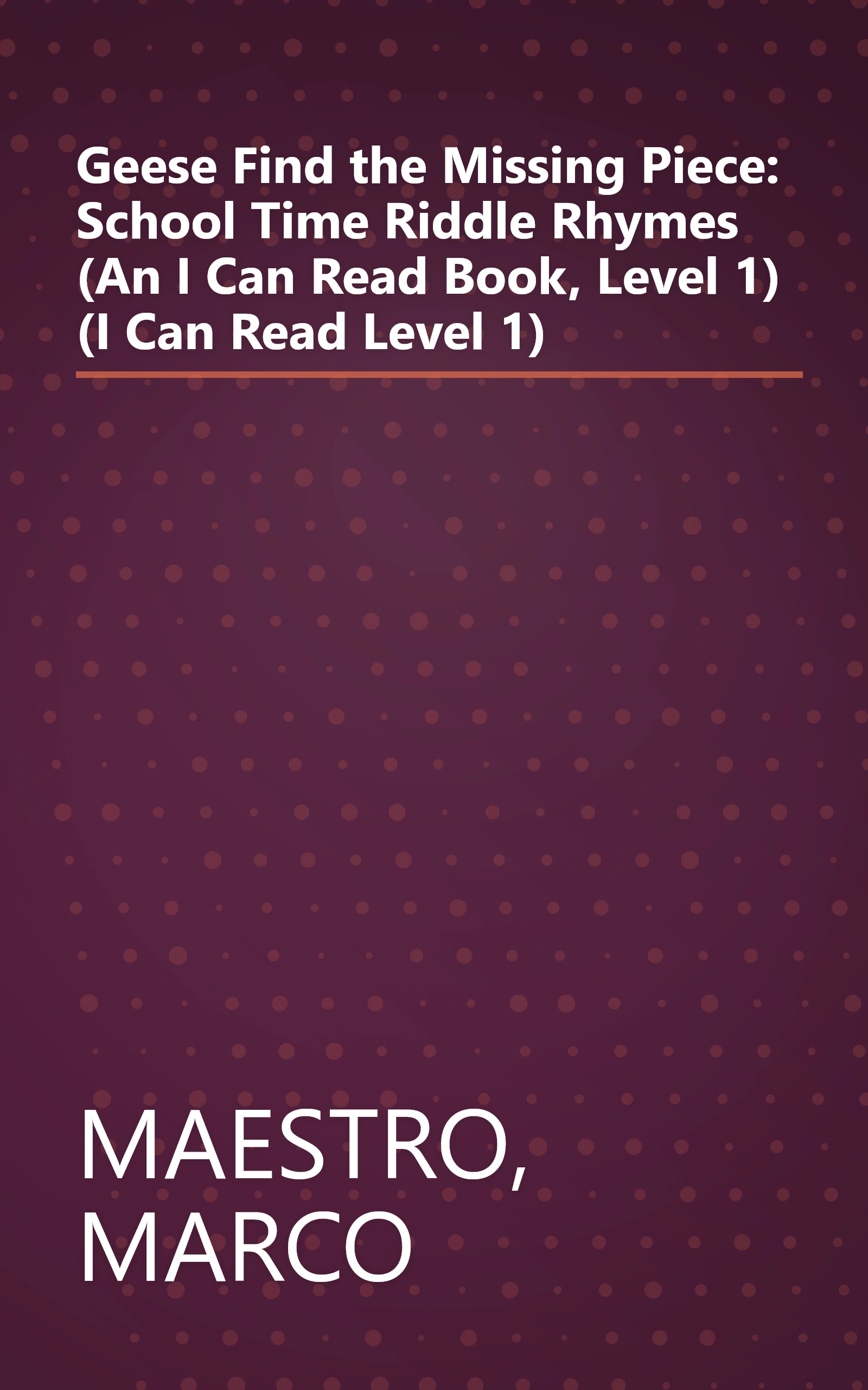 Geese Find the Missing Piece: School Time Riddle Rhymes (An I Can Read Book, Level 1) (I Can Read Level 1) book cover