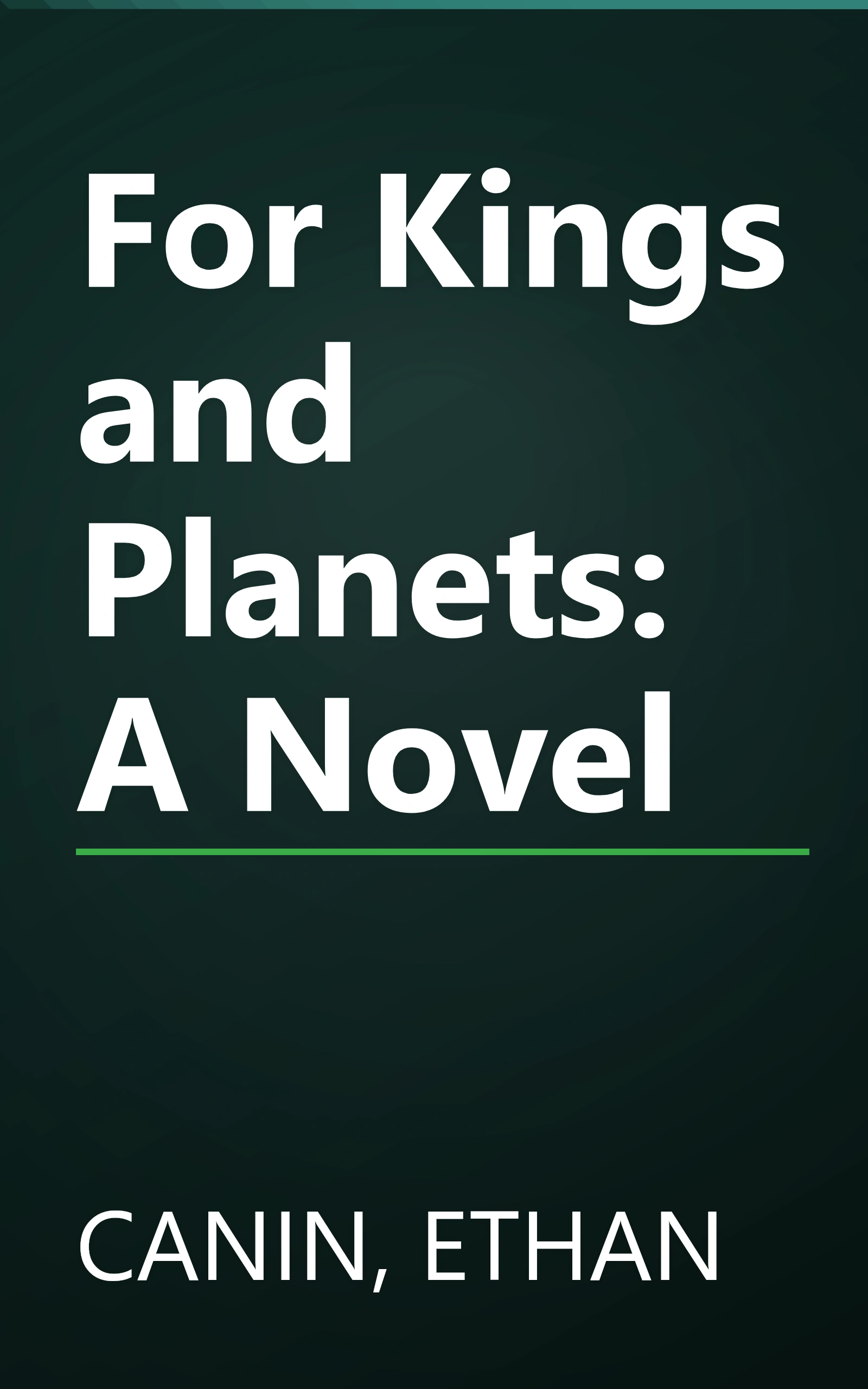 For Kings and Planets: A Novel book cover