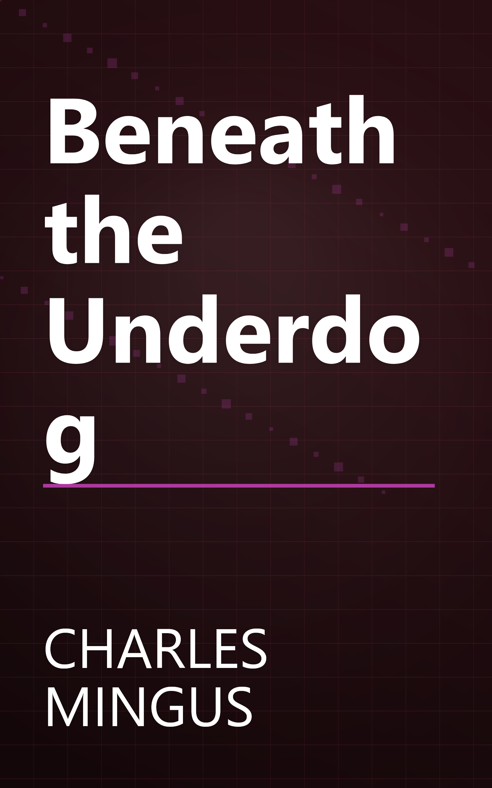 Beneath the Underdog book cover