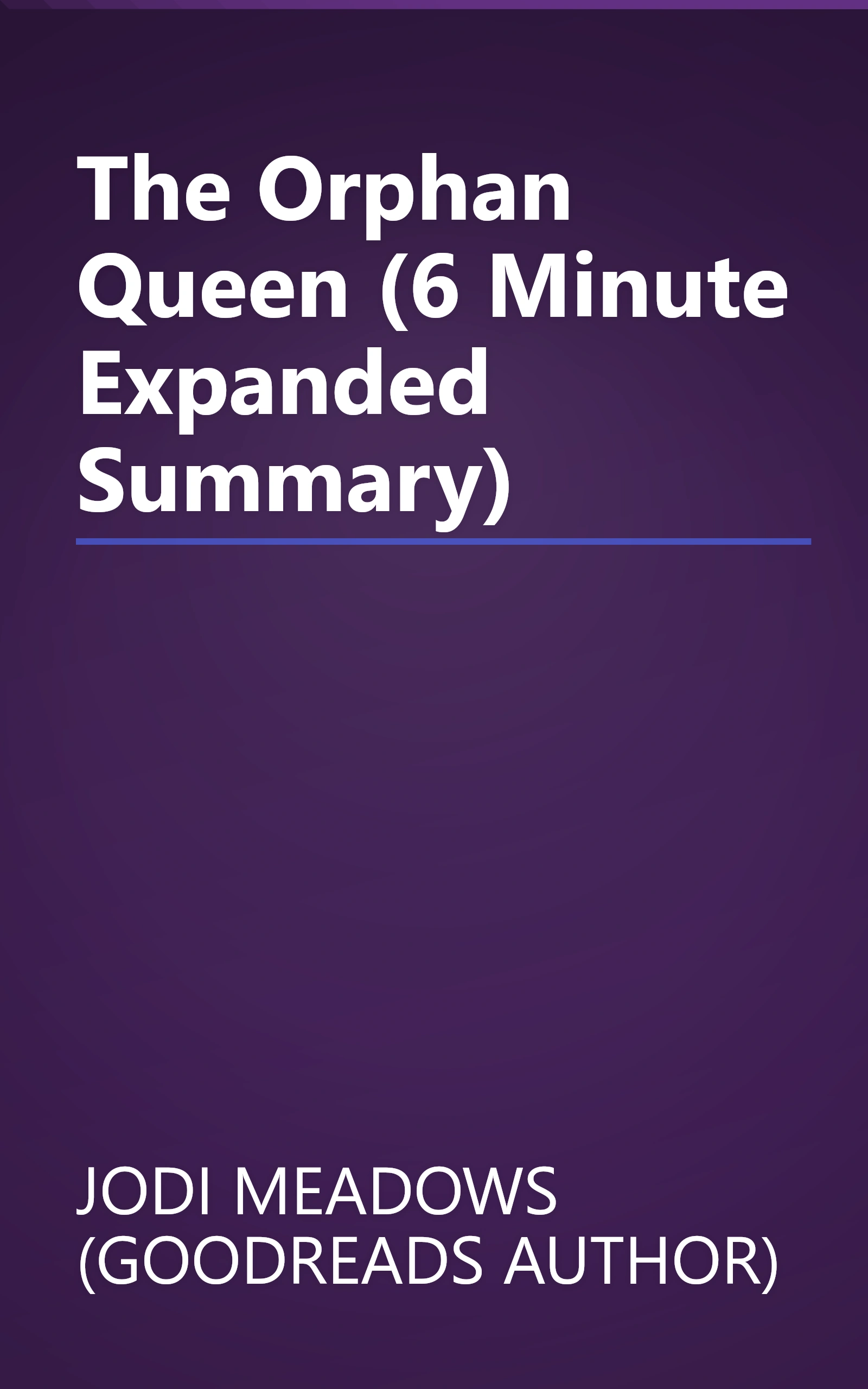 The Orphan Queen (6 Minute   Expanded Summary) book cover