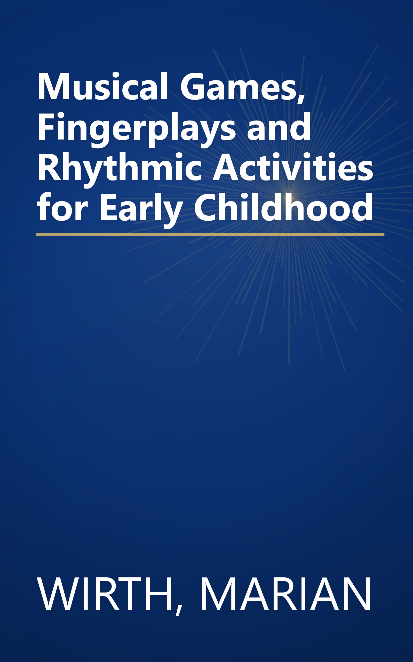 Musical Games, Fingerplays and Rhythmic Activities for Early Childhood book cover
