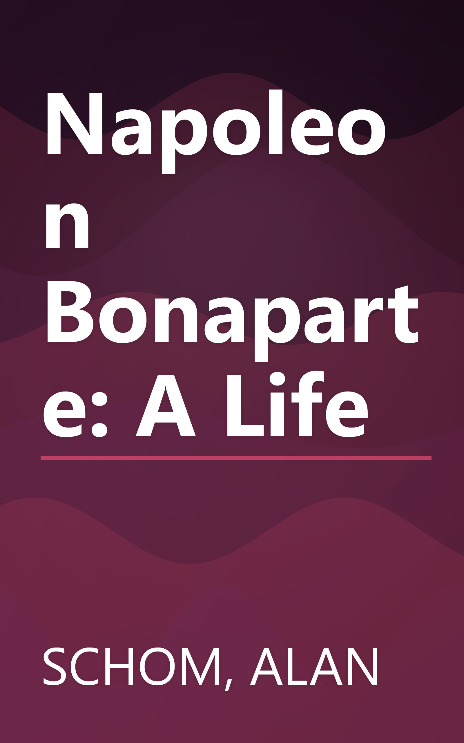 Napoleon Bonaparte: A Life book cover