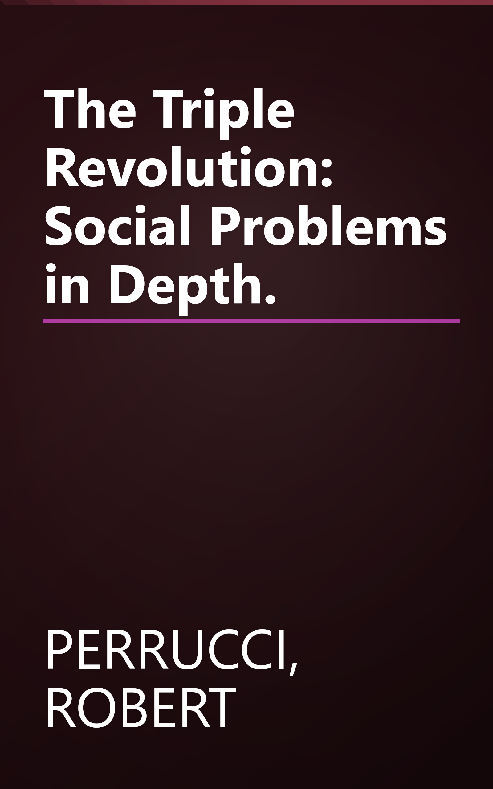 The Triple Revolution: Social Problems in Depth. book cover
