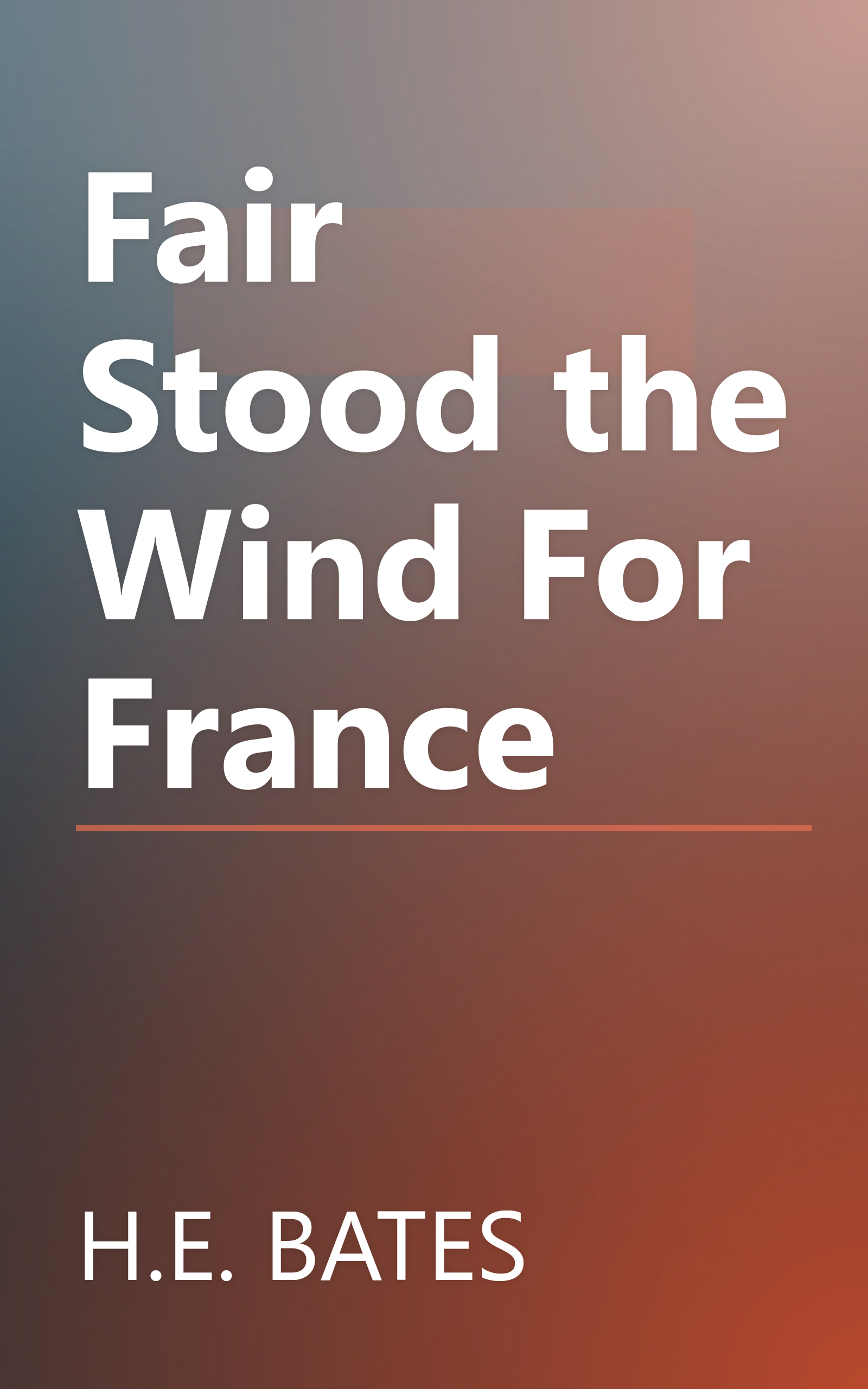 Fair Stood the Wind For France book cover