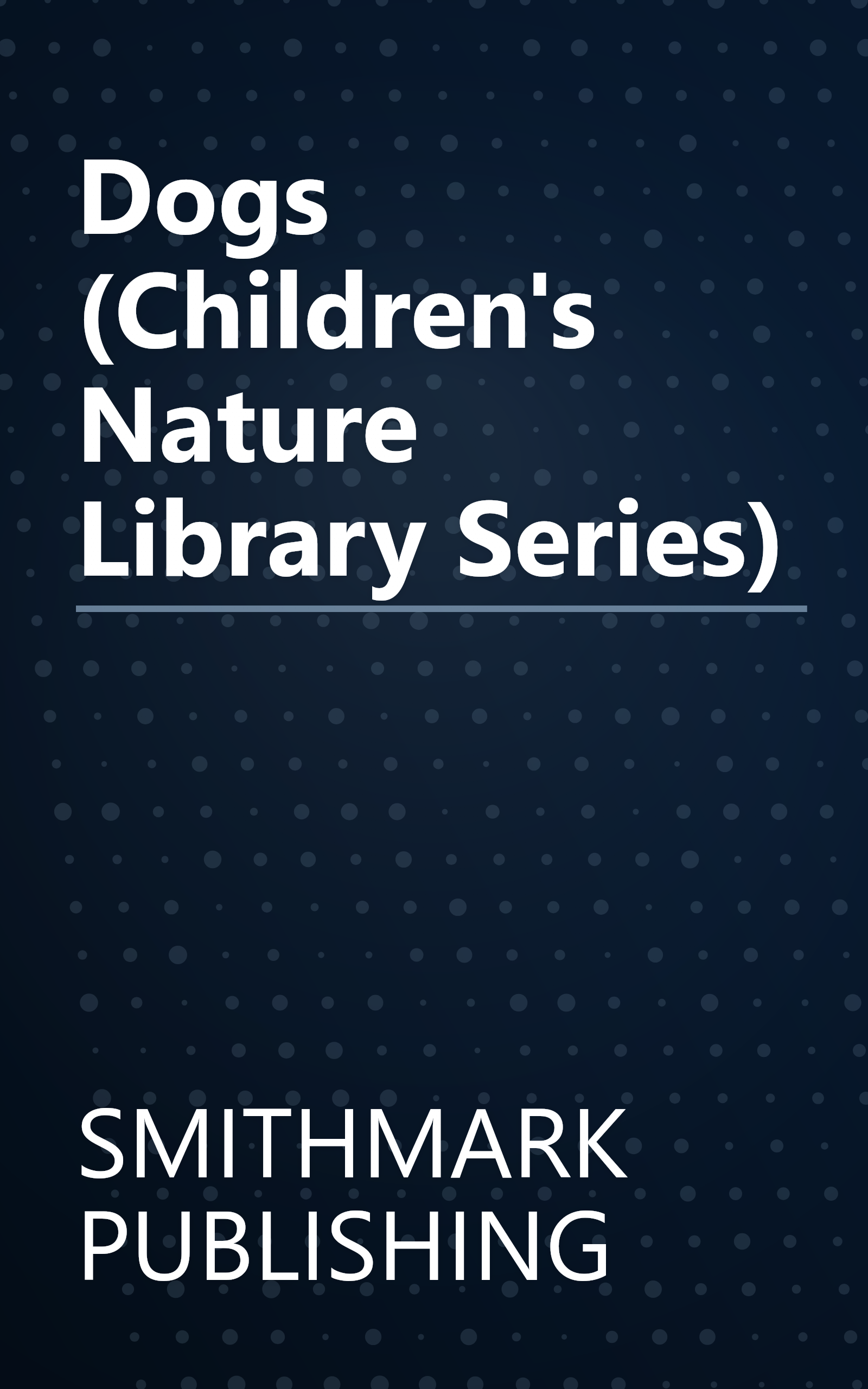 Dogs (Children's Nature Library Series) book cover