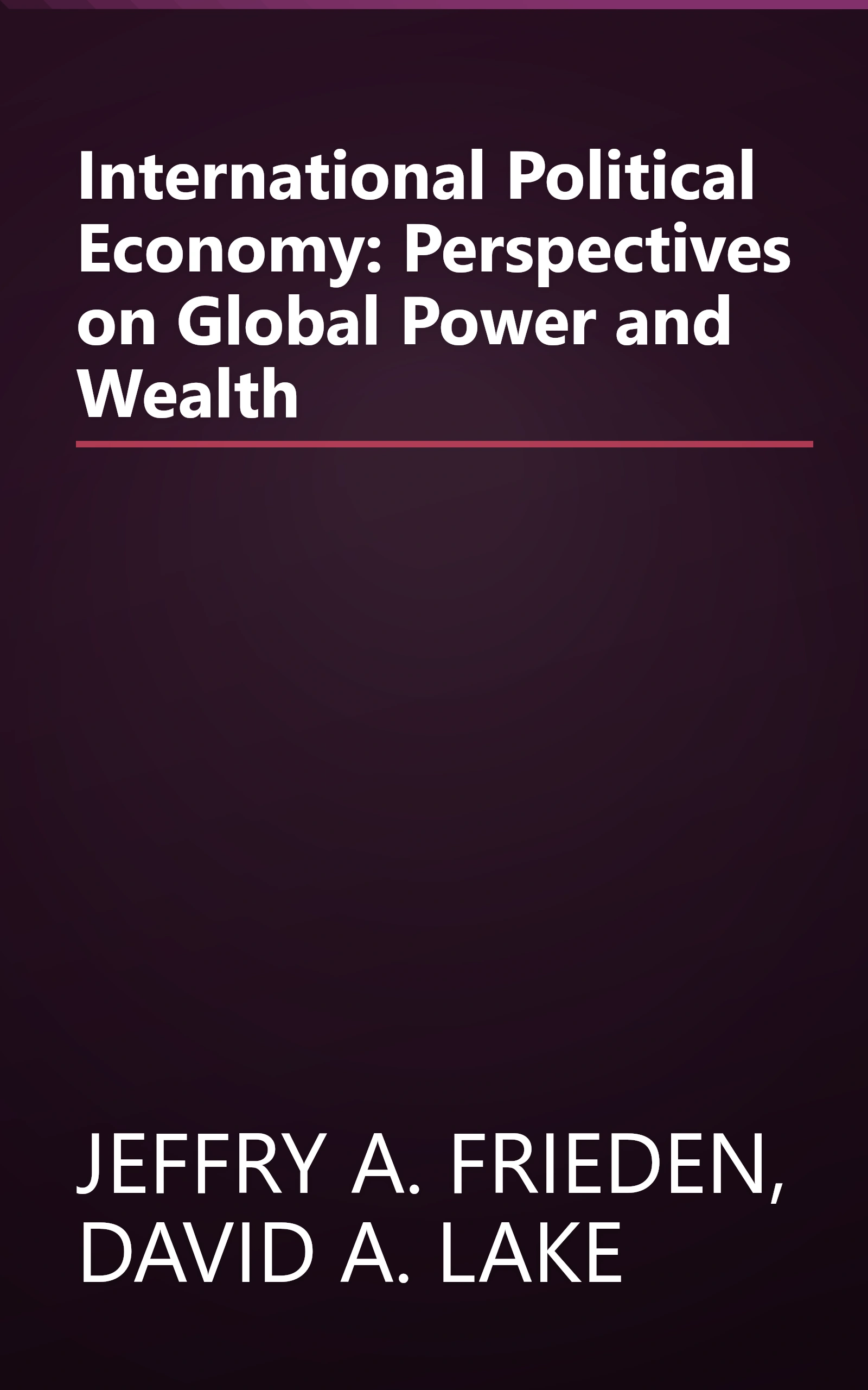 International Political Economy: Perspectives on Global Power and Wealth book cover