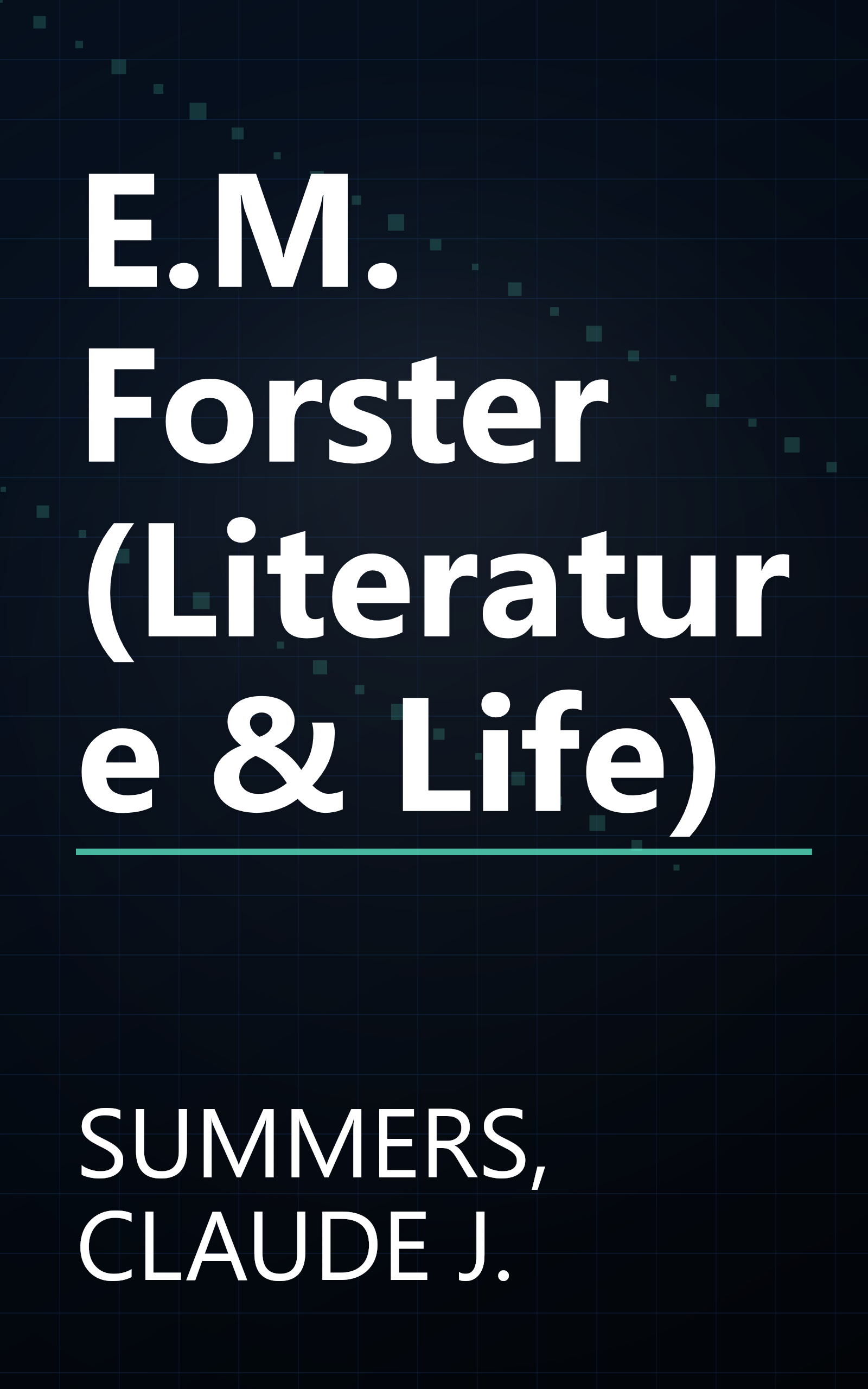 E.M. Forster (Literature & Life) book cover