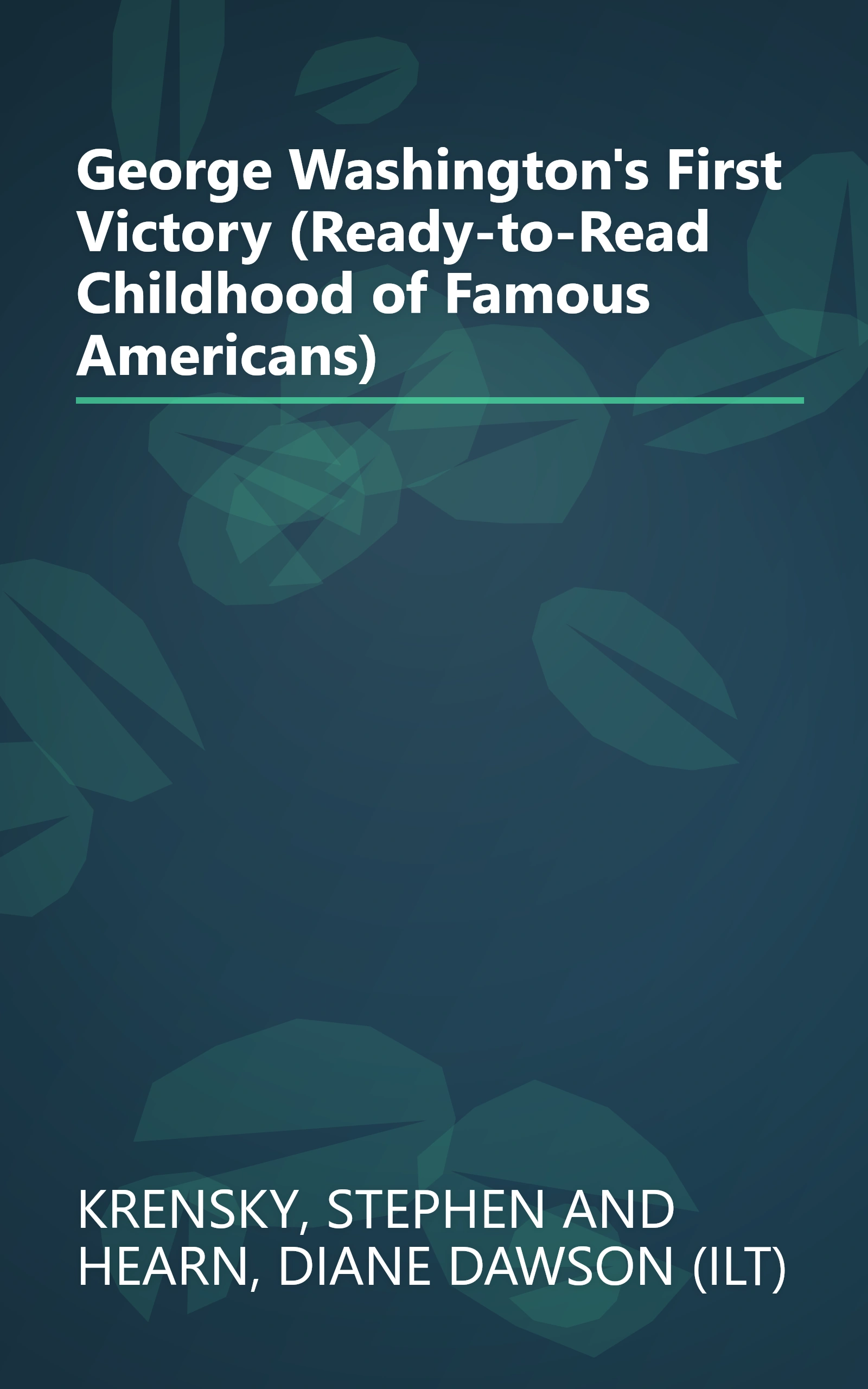 George Washington's First Victory (Ready-to-Read Childhood of Famous Americans) book cover