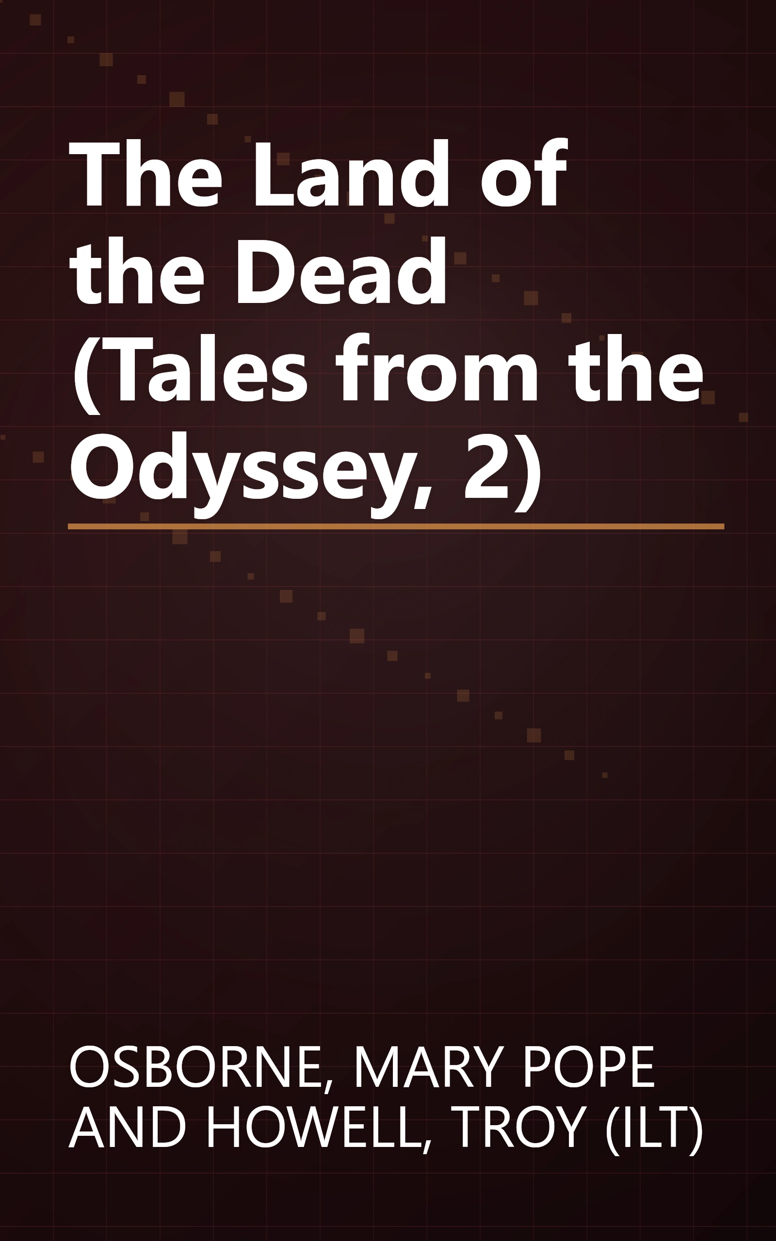The Land of the Dead (Tales from the Odyssey, 2) book cover