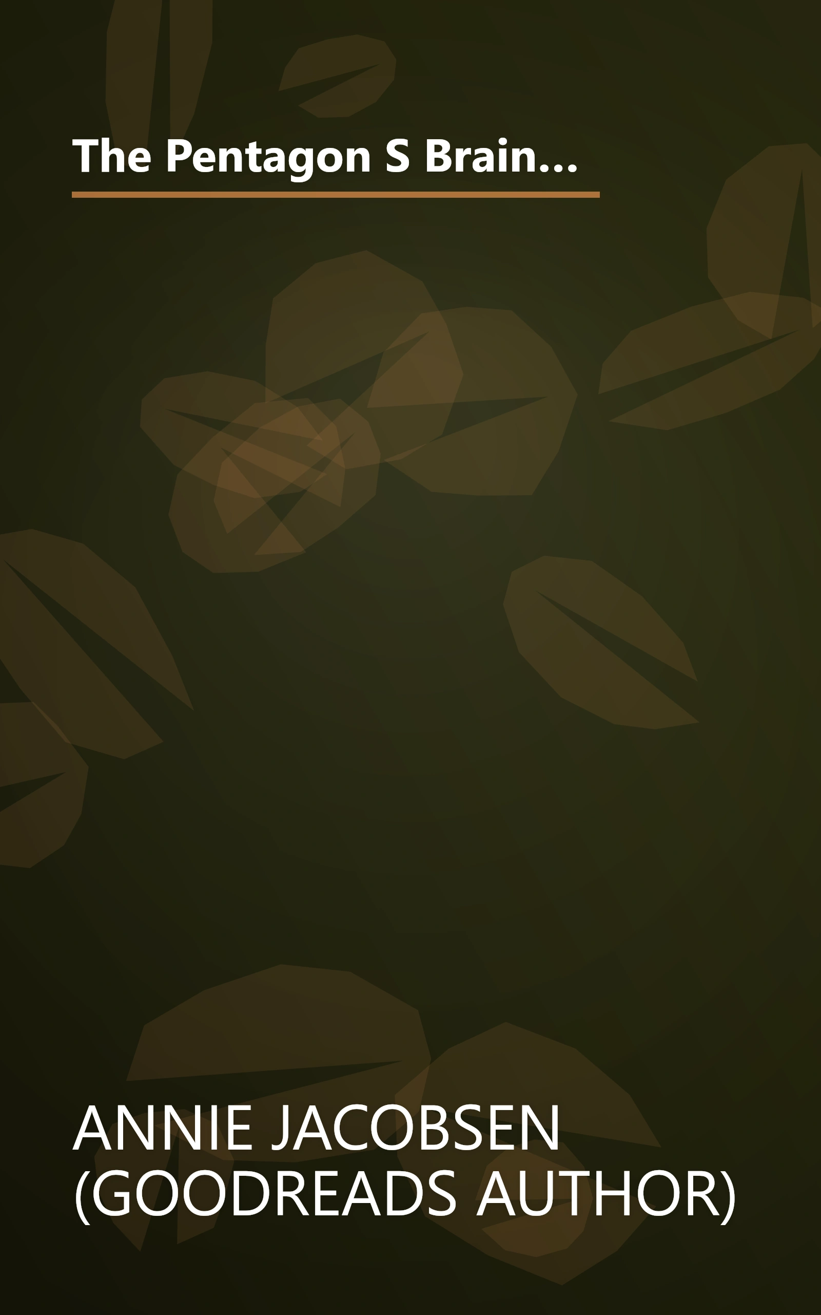 The Pentagon S Brain  An Uncensored History Of Darpa  America S Top Secret Military Research Agency (6 Minute   Expanded Summary) book cover