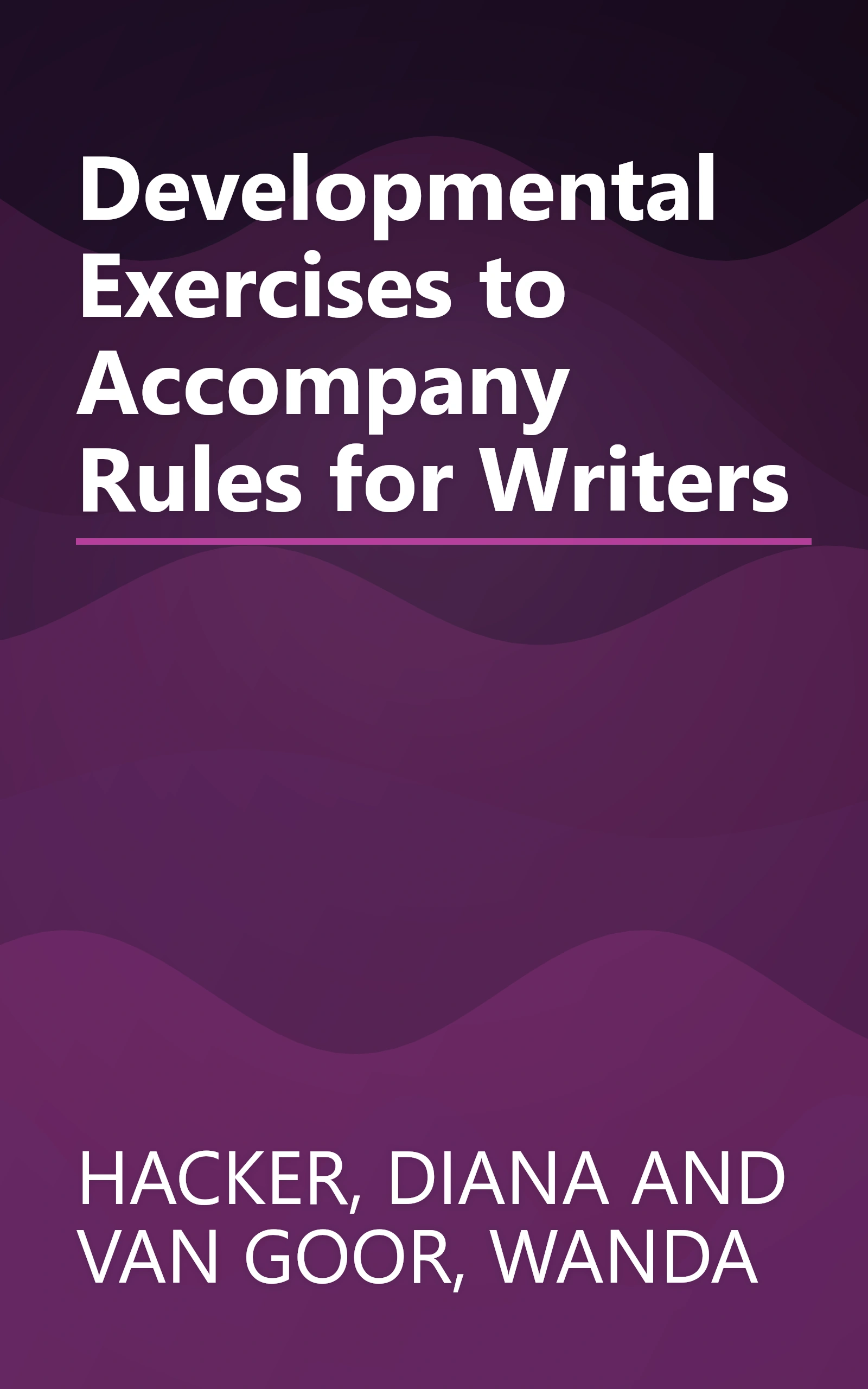 Developmental Exercises to Accompany Rules for Writers book cover