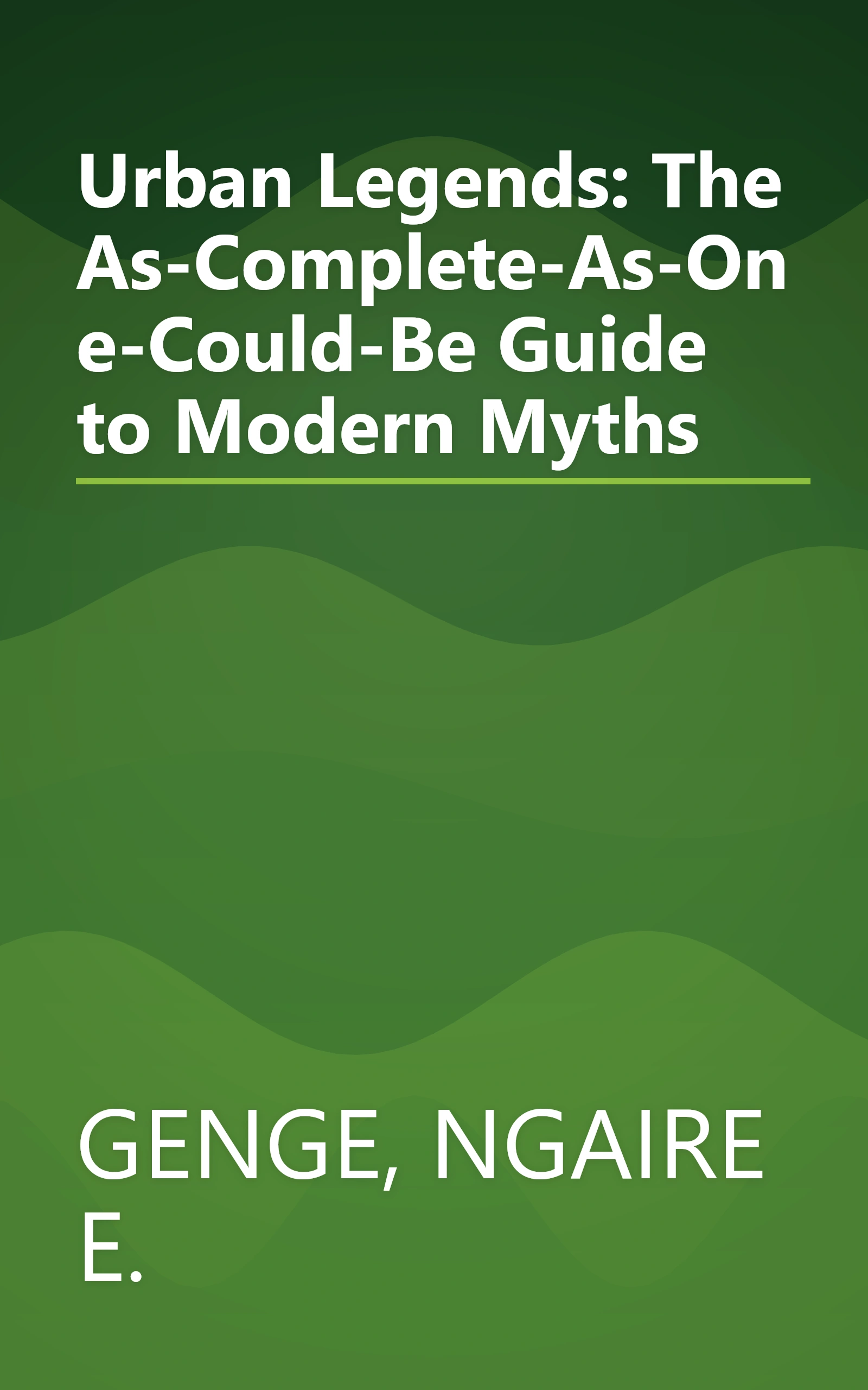 Urban Legends: The As-Complete-As-One-Could-Be Guide to Modern Myths book cover