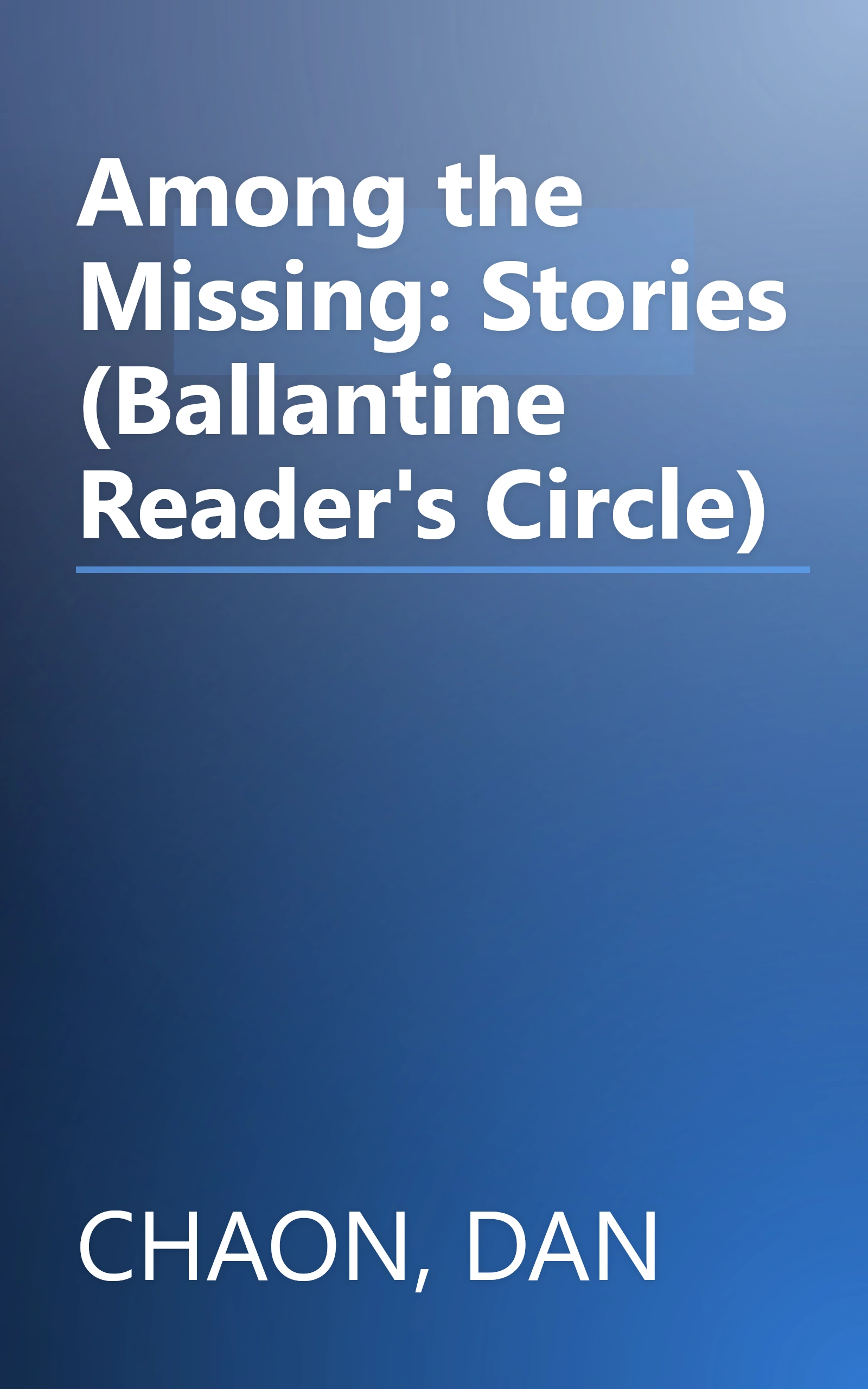Among the Missing: Stories (Ballantine Reader's Circle) book cover