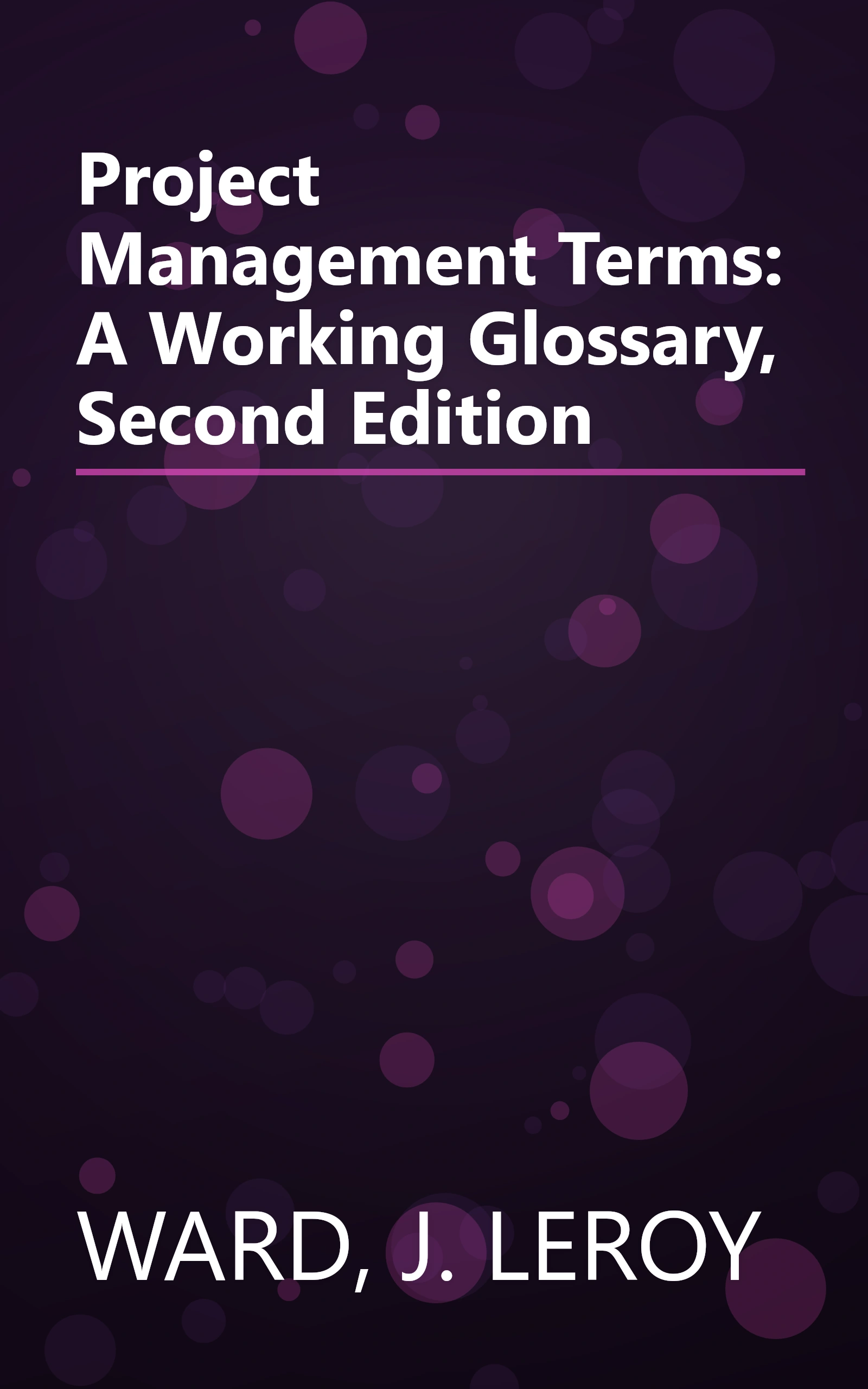 Project Management Terms: A Working Glossary, Second Edition book cover
