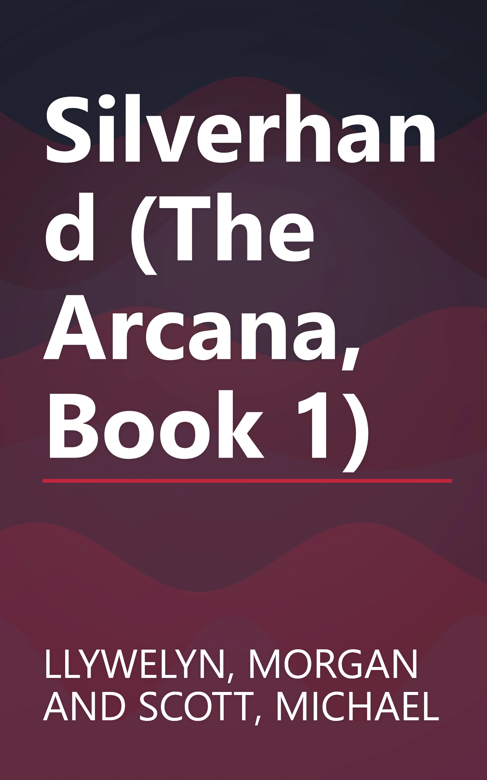 Silverhand (The Arcana, Book 1) book cover