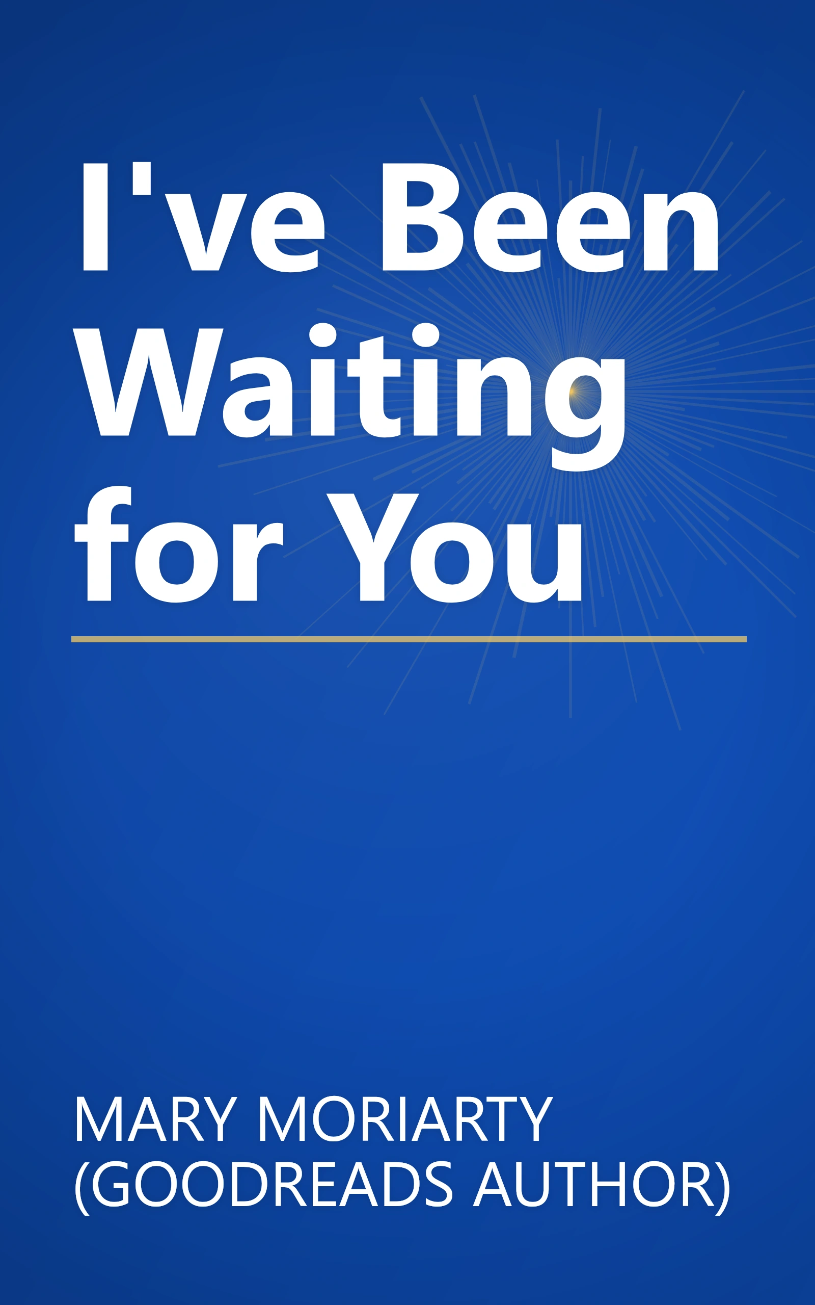 I've Been Waiting for You book cover