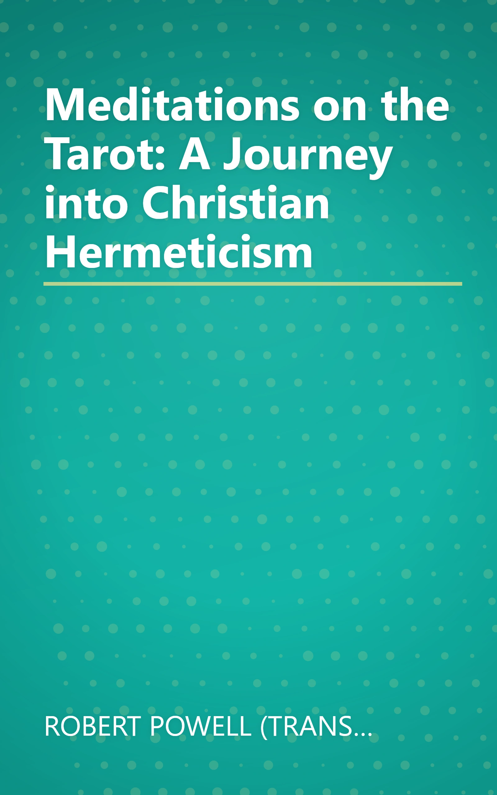 Meditations on the Tarot: A Journey into Christian Hermeticism book cover
