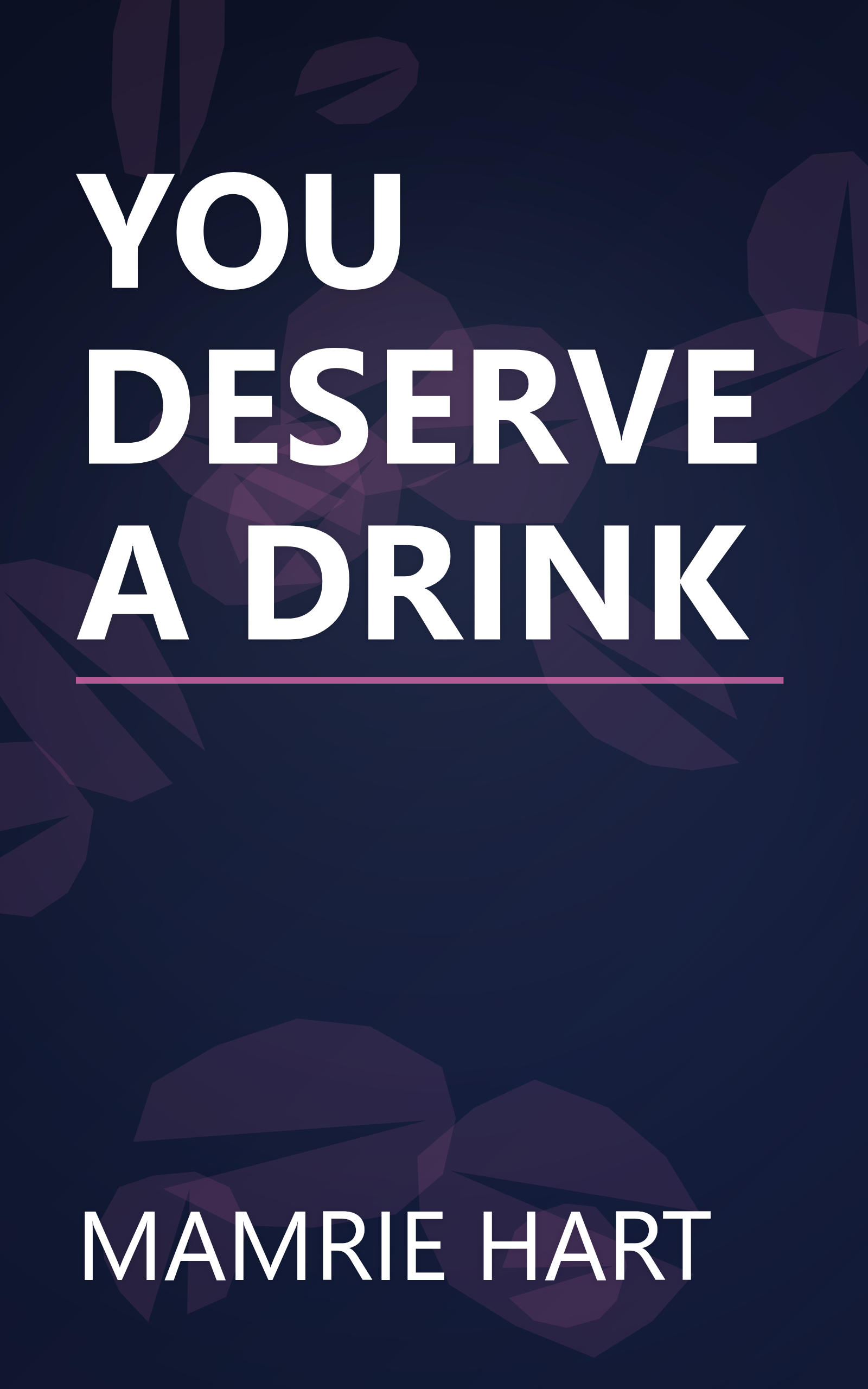 YOU DESERVE A DRINK book cover