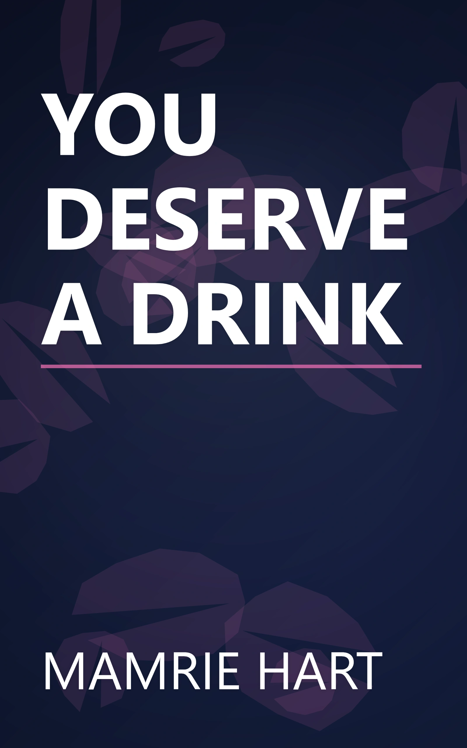 YOU DESERVE A DRINK book cover