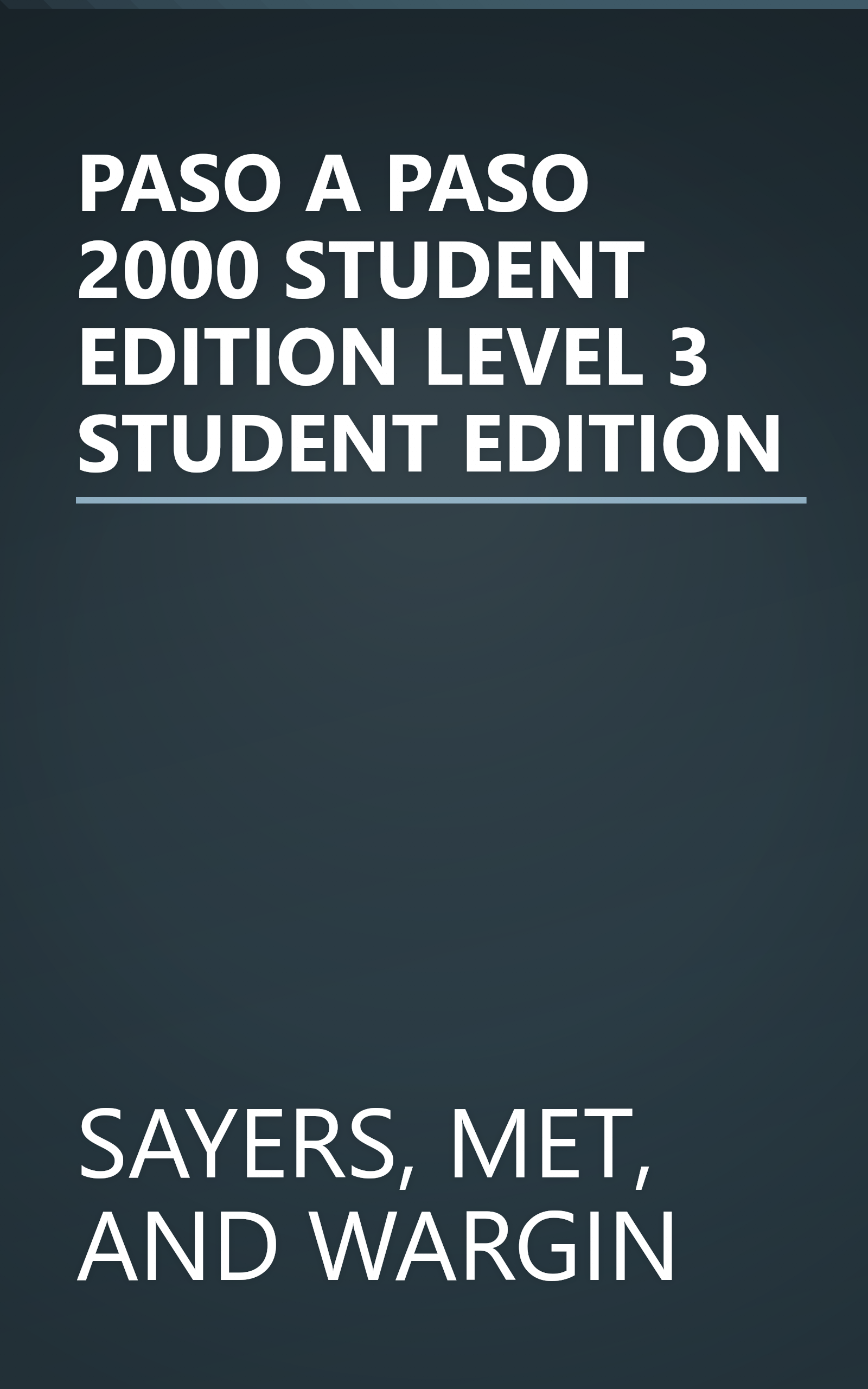 PASO A PASO 2000 STUDENT EDITION LEVEL 3 STUDENT EDITION book cover