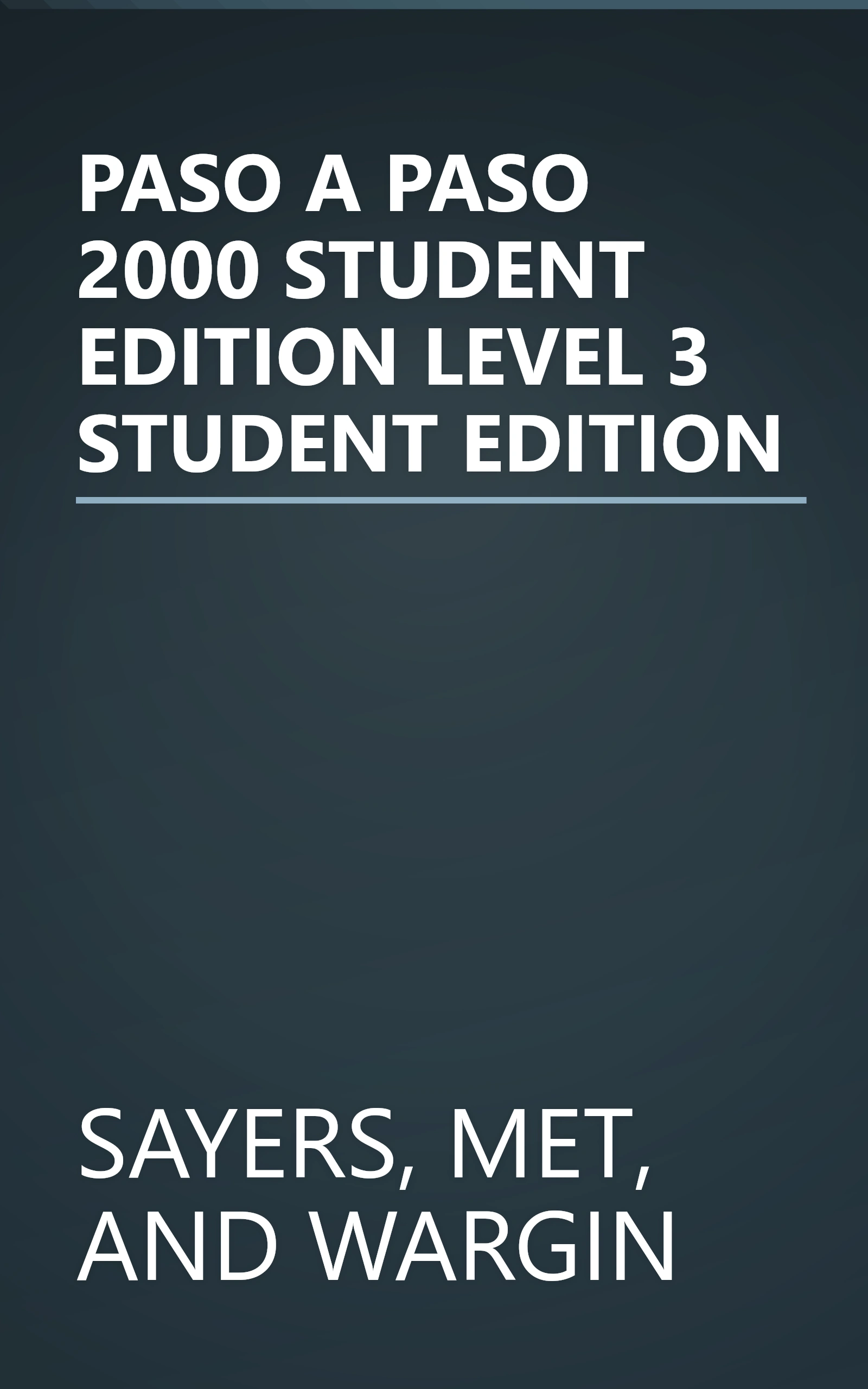 PASO A PASO 2000 STUDENT EDITION LEVEL 3 STUDENT EDITION book cover