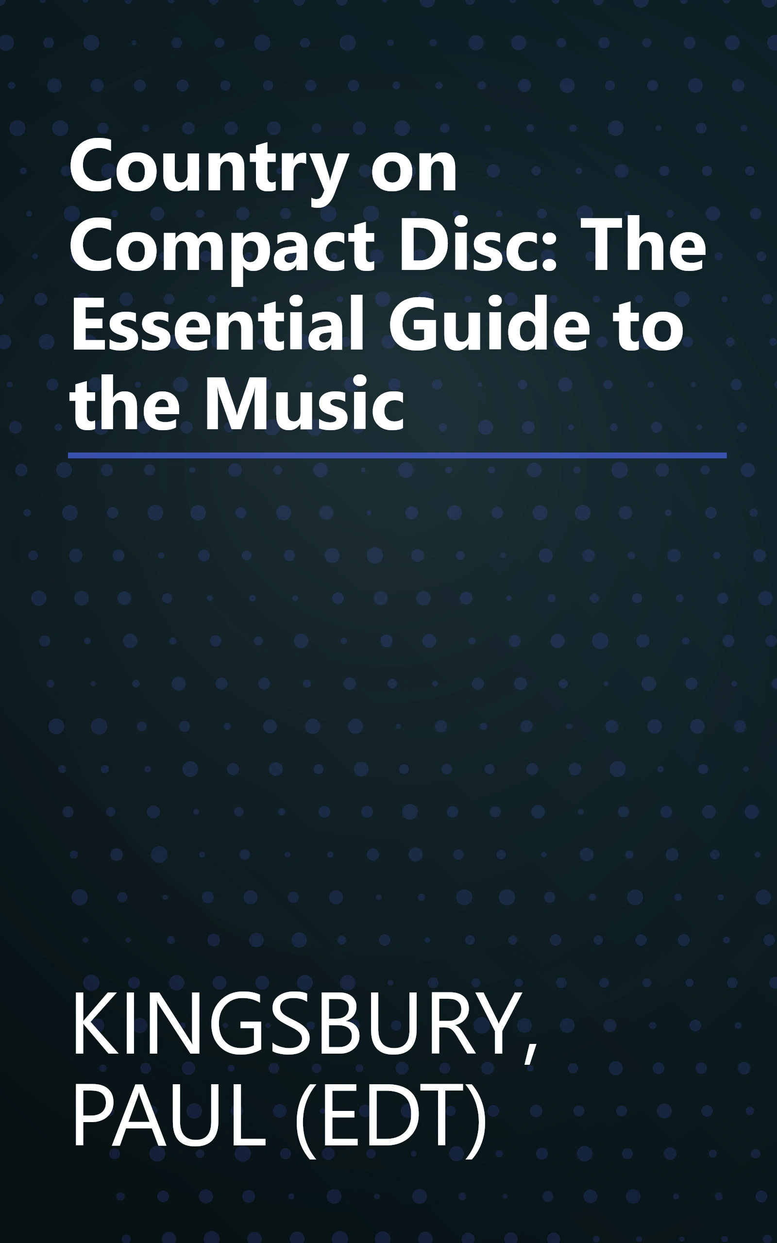 Country on Compact Disc: The Essential Guide to the Music book cover