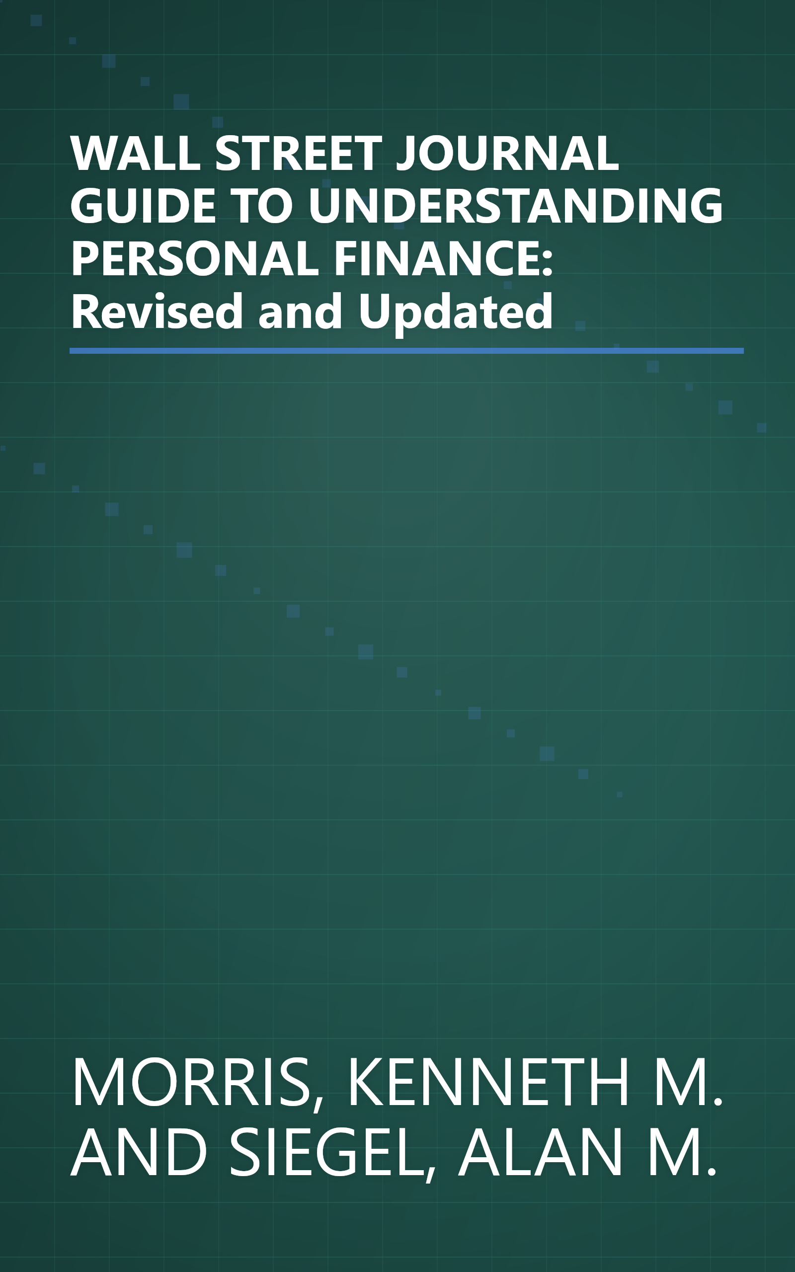 WALL STREET JOURNAL GUIDE TO UNDERSTANDING PERSONAL FINANCE: Revised and Updated book cover