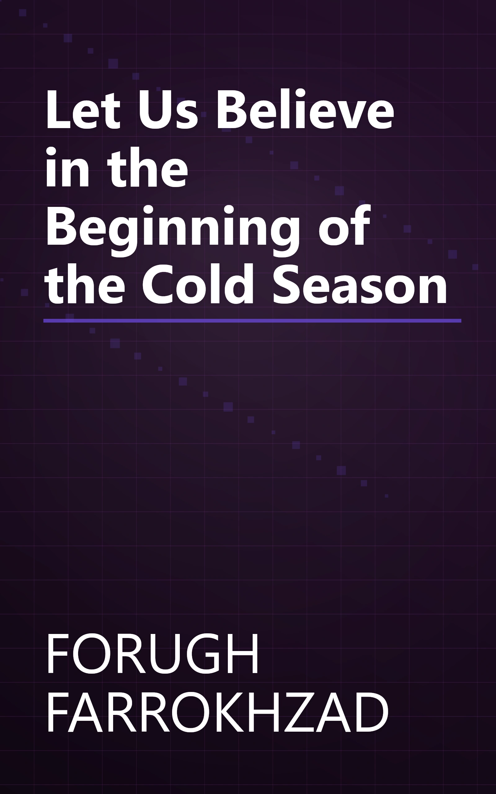 Let Us Believe in the Beginning of the Cold Season book cover