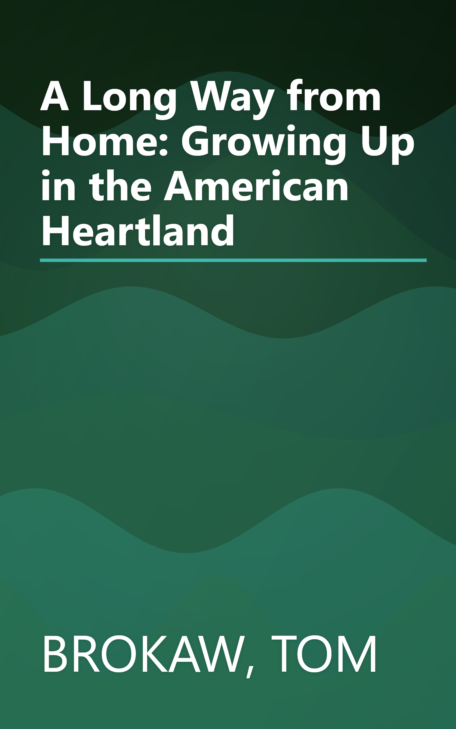 A Long Way from Home: Growing Up in the American Heartland book cover