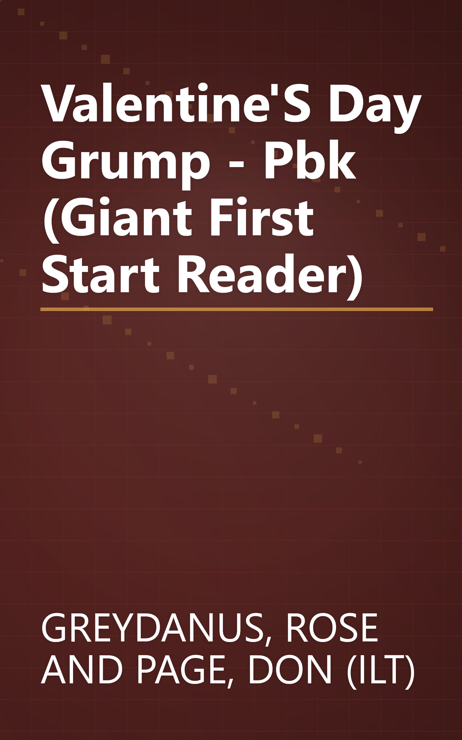 Valentine'S Day Grump - Pbk (Giant First Start Reader) book cover