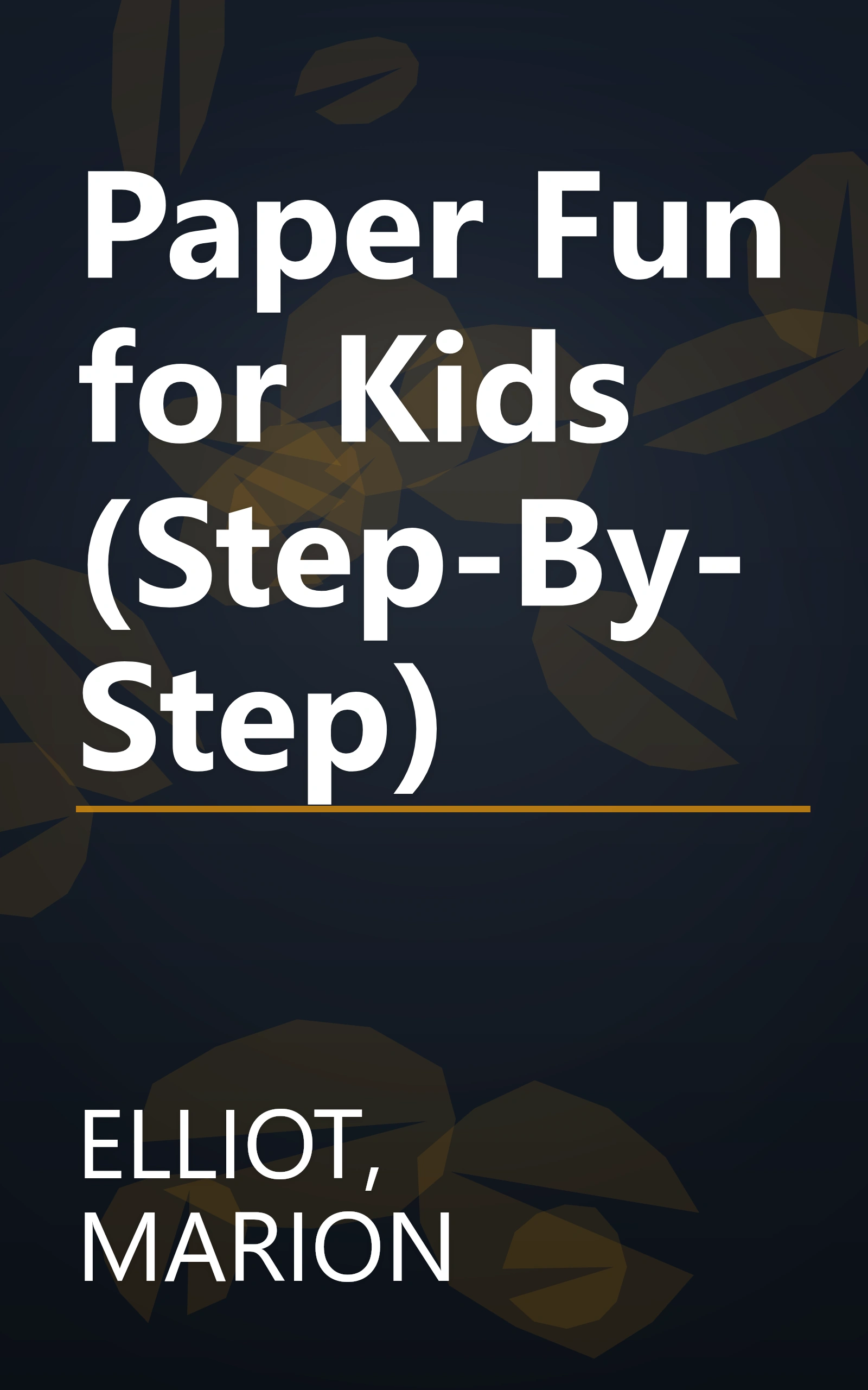 Paper Fun for Kids (Step-By-Step) book cover