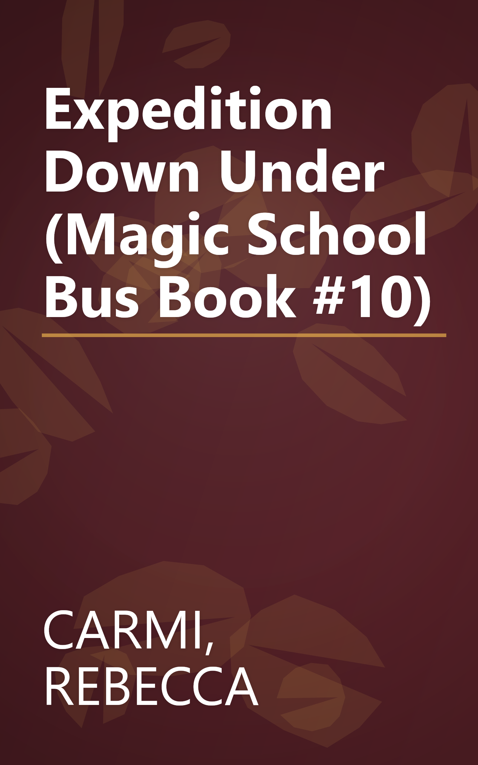 Expedition Down Under (Magic School Bus Book #10) book cover