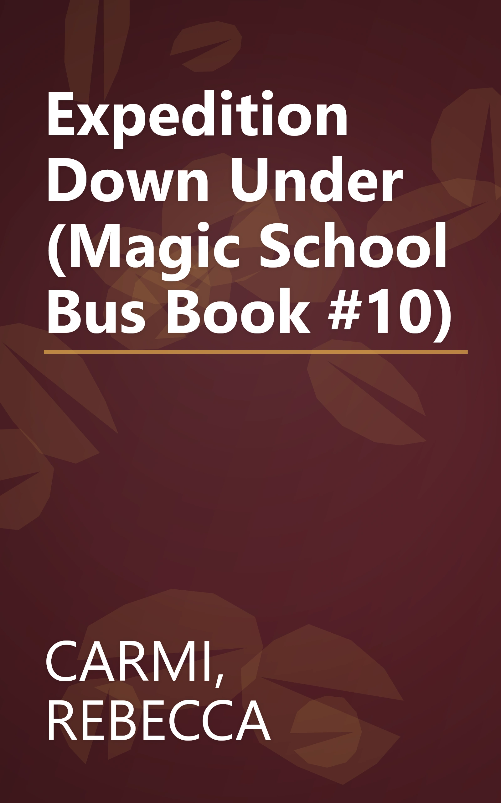 Expedition Down Under (Magic School Bus Book #10) book cover