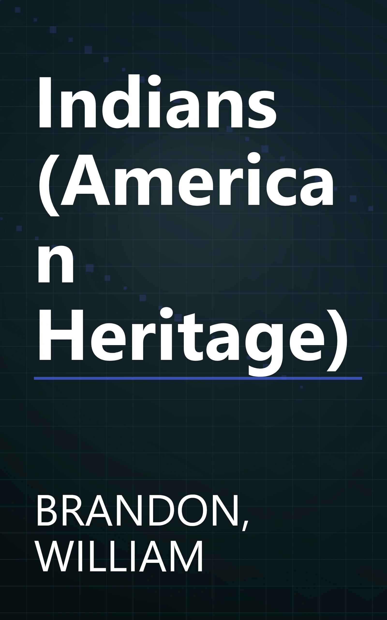 Indians (American Heritage) book cover