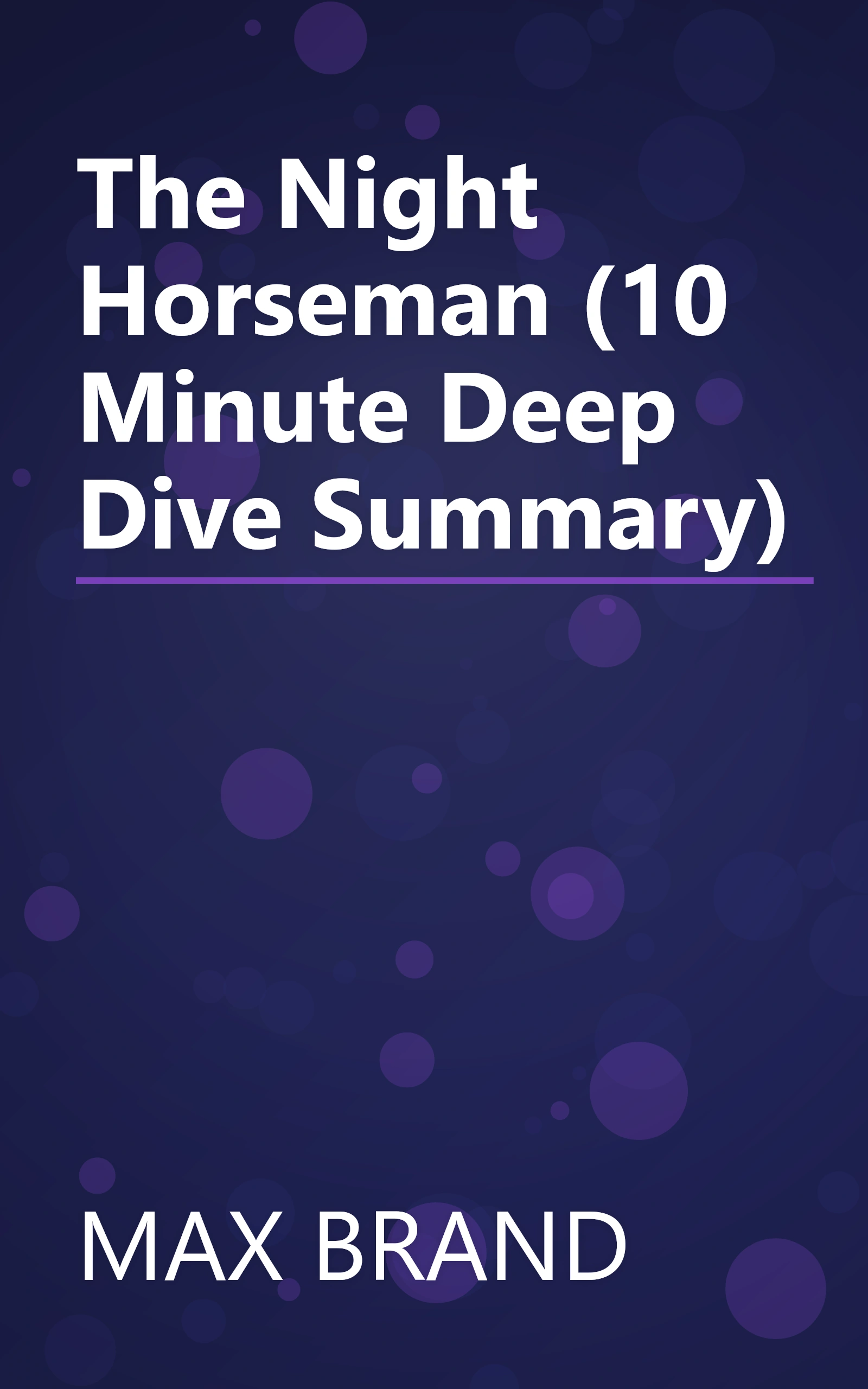 The Night Horseman (10 Minute   Deep Dive Summary) book cover