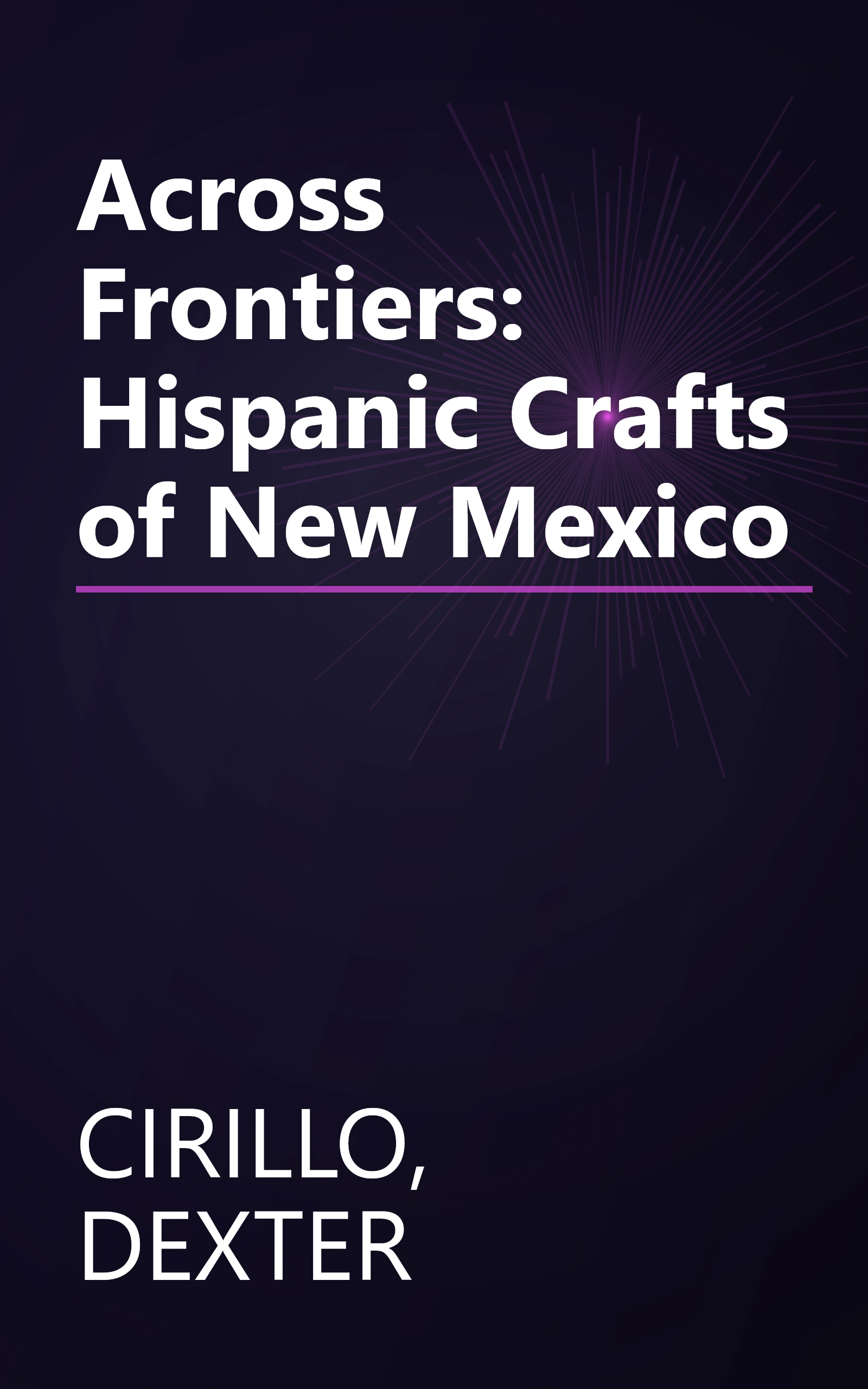 Across Frontiers: Hispanic Crafts of New Mexico book cover