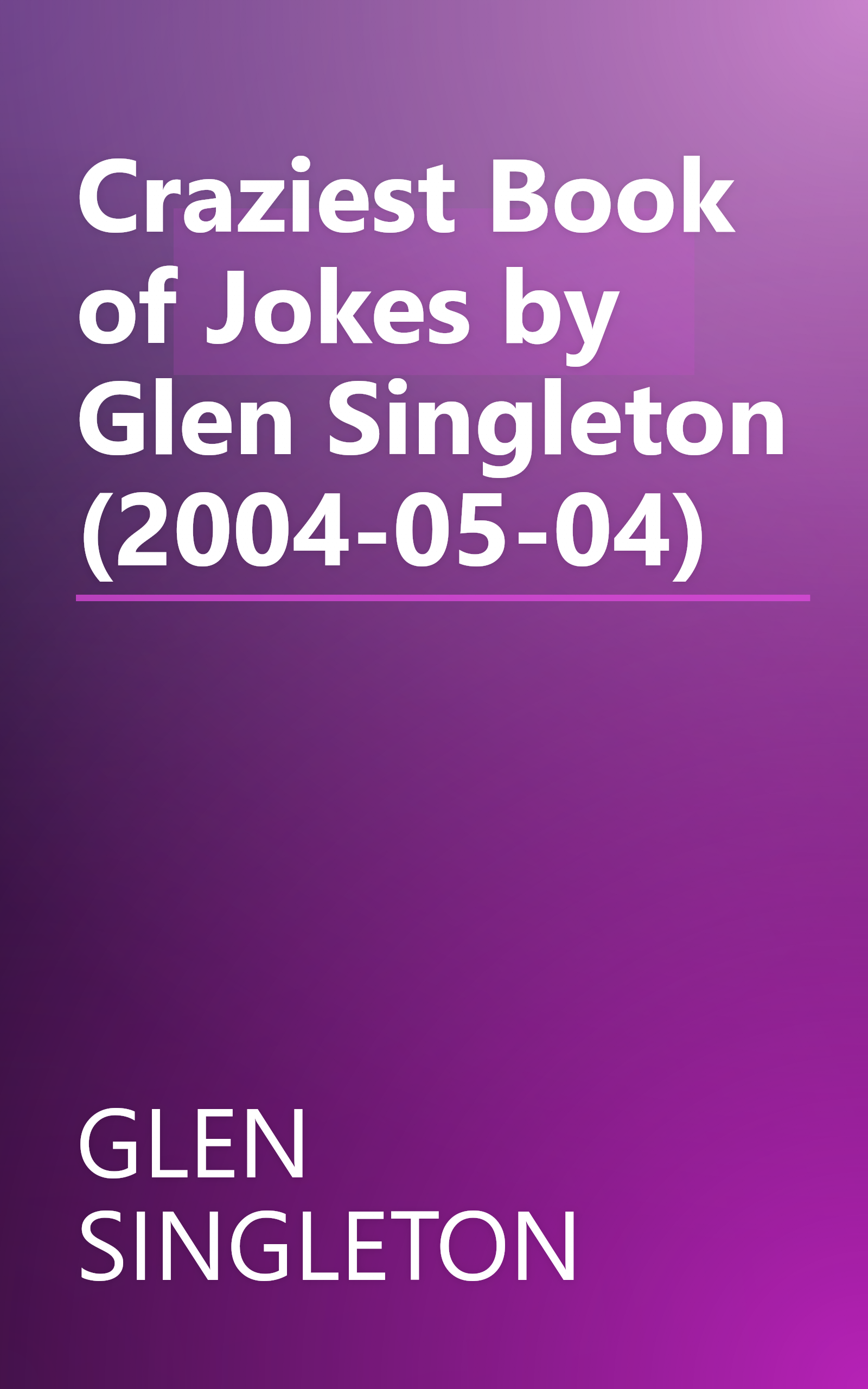 Craziest Book of Jokes by Glen Singleton (2004-05-04) book cover