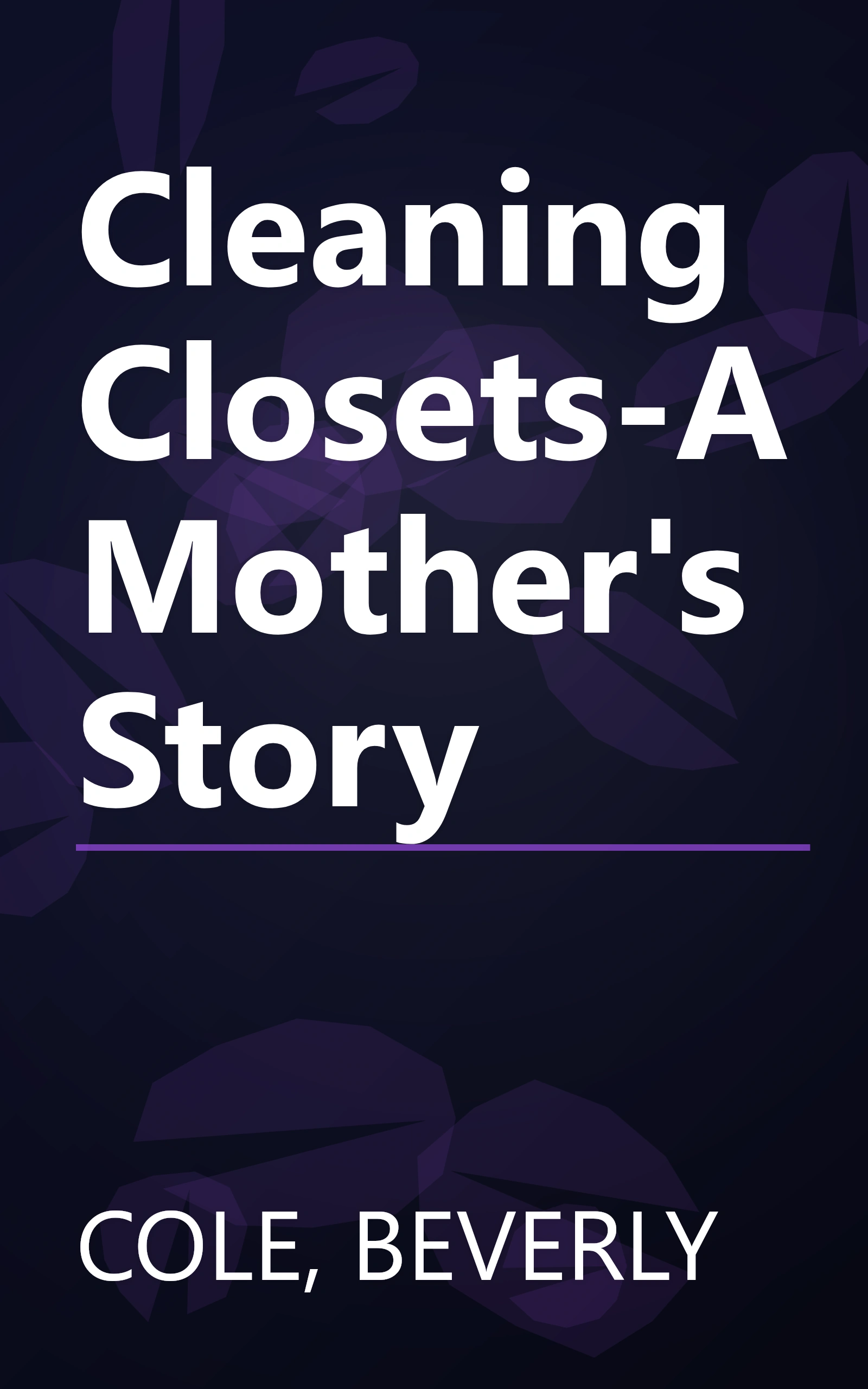 Cleaning Closets-A Mother's Story book cover