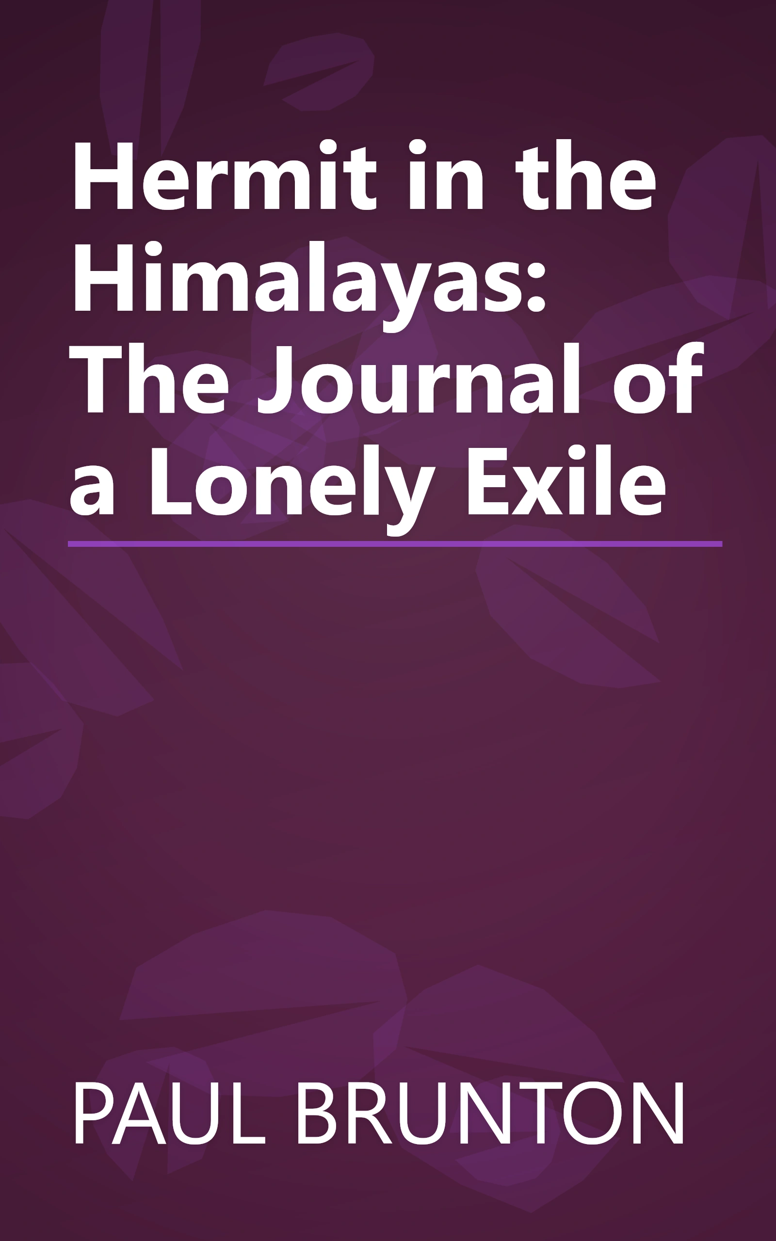 Hermit in the Himalayas: The Journal of a Lonely Exile book cover